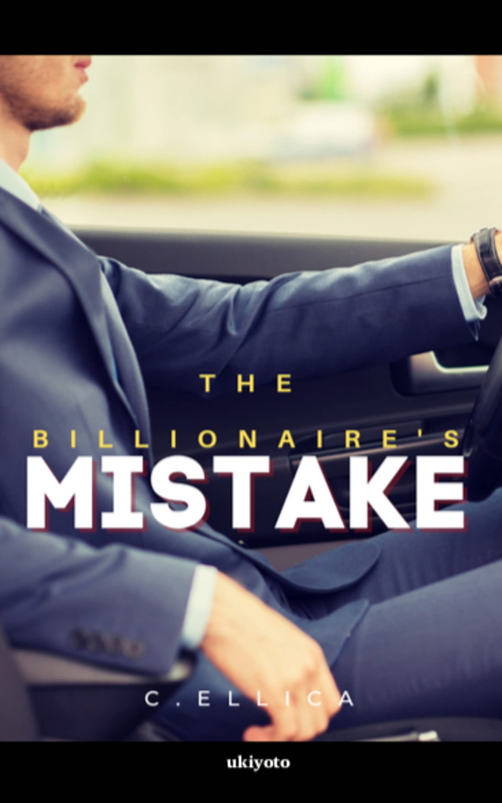 The Billionaire’s Mistake by C. ELLICA | Goodreads