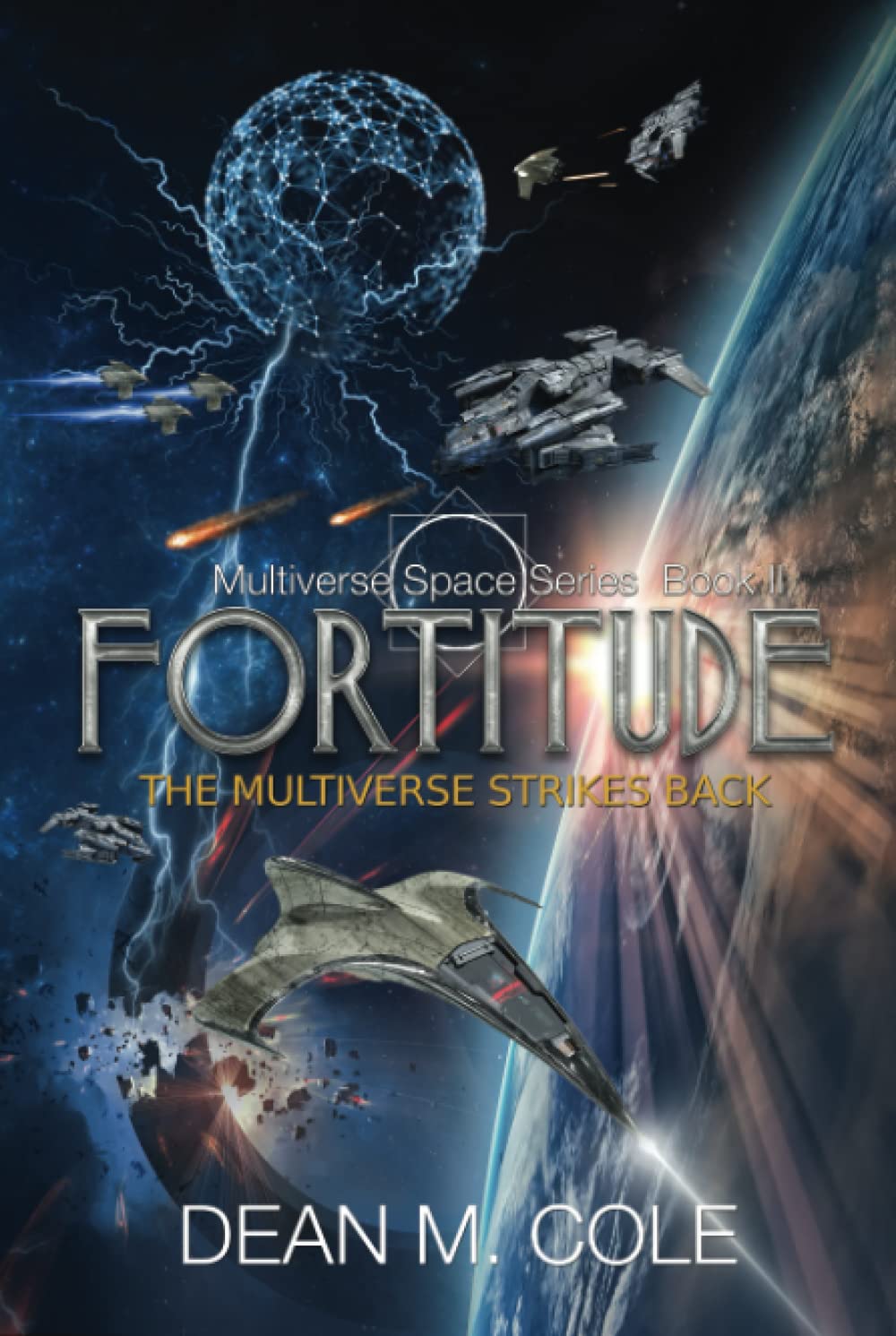 Fortitude: Multiverse Space Book Two by Dean M. Cole | Goodreads