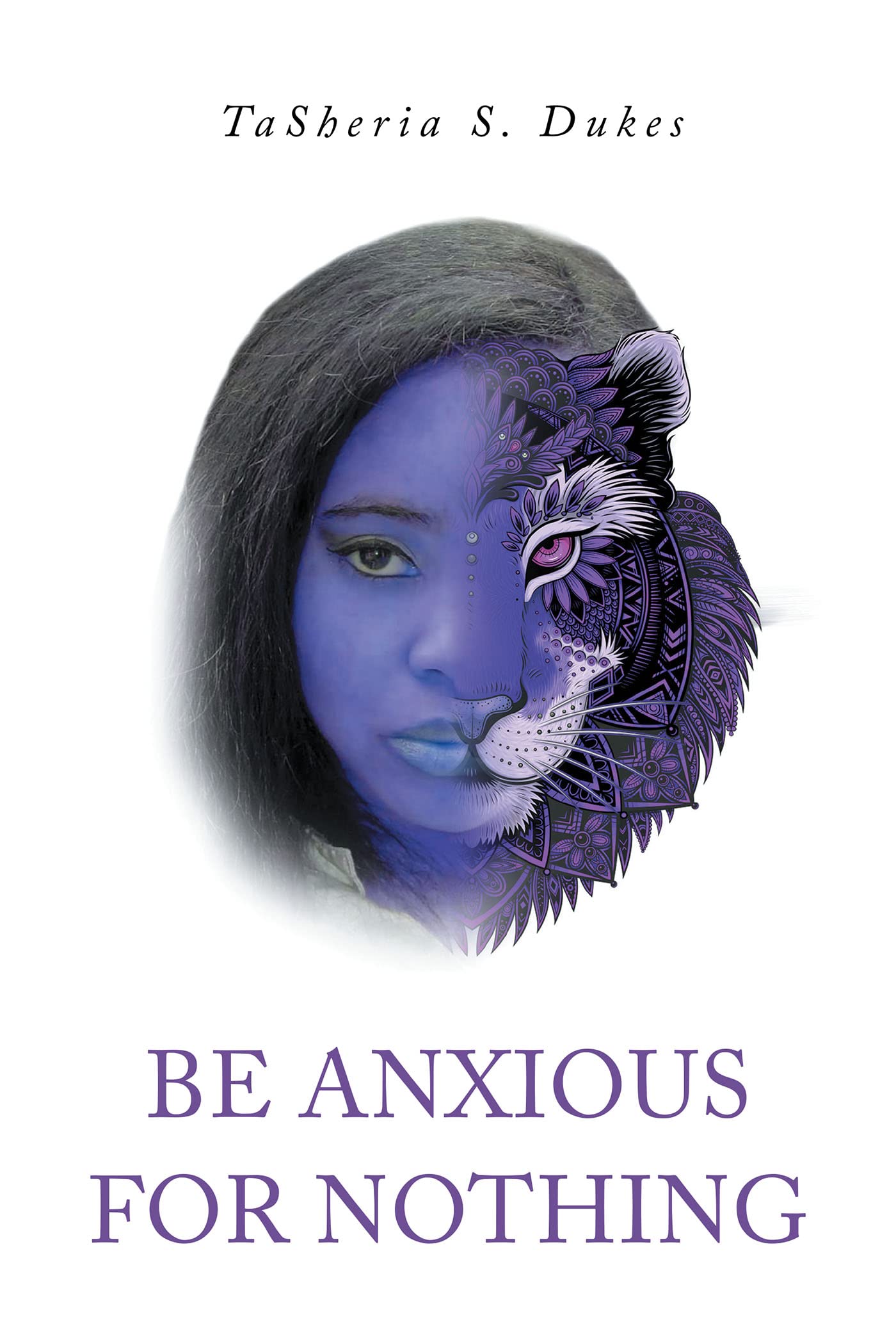 Be Anxious For Nothing by TaSheria S. Dukes | Goodreads