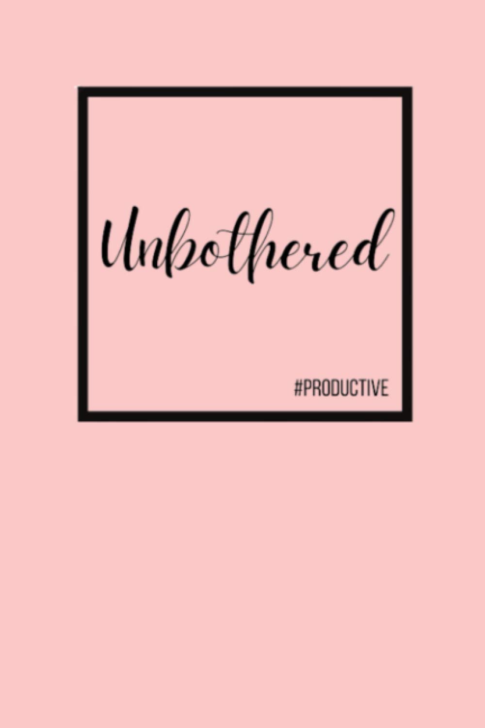 Unbothered: Pink Journal, Planner, Diary, Notebook - 200 Pages, 6 x 9 ...