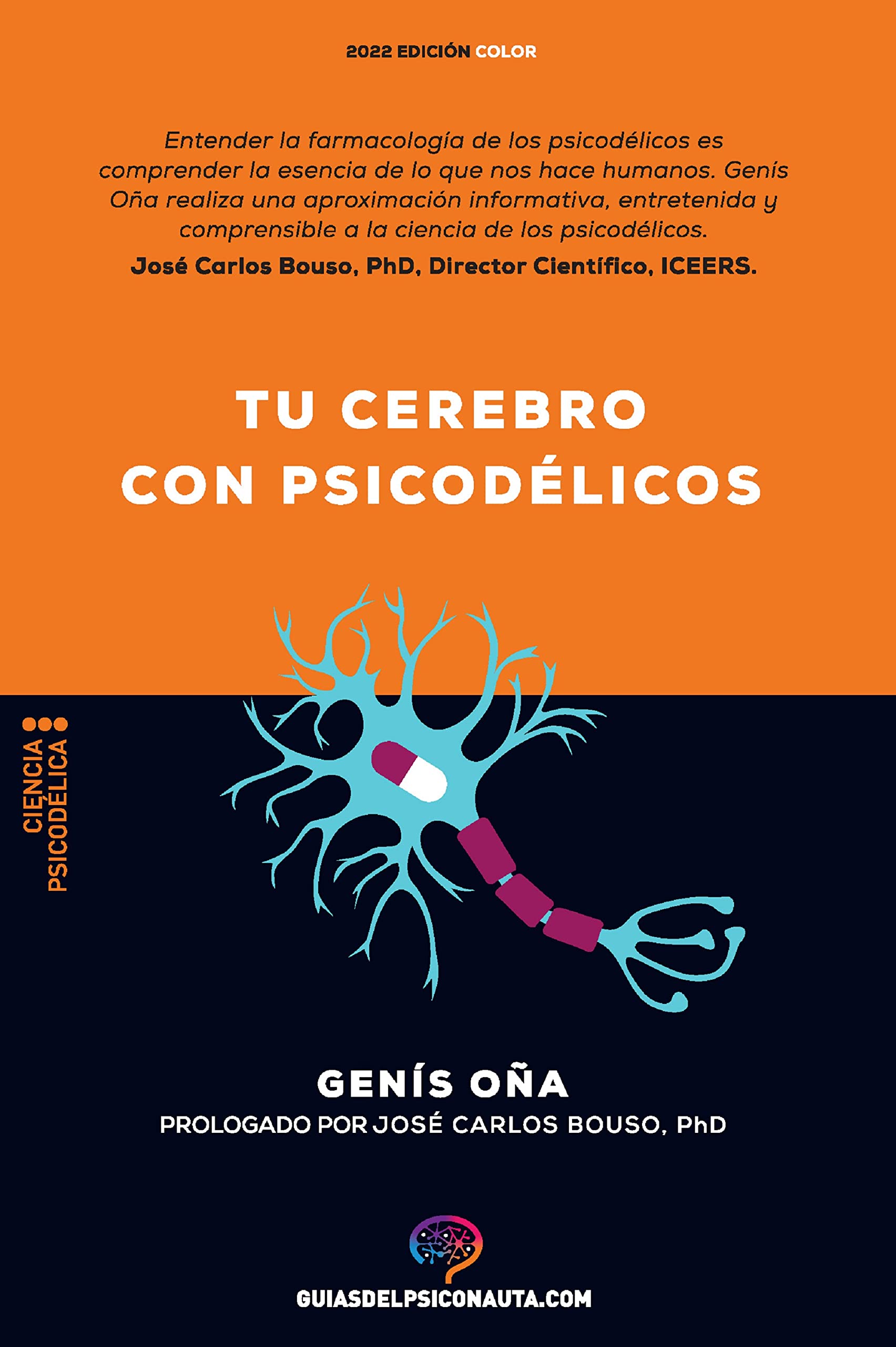 Tu cerebro con psicodélicos: ¿Cómo funcionan los psicodélicos? Farmacología y neurociencia de la ...
