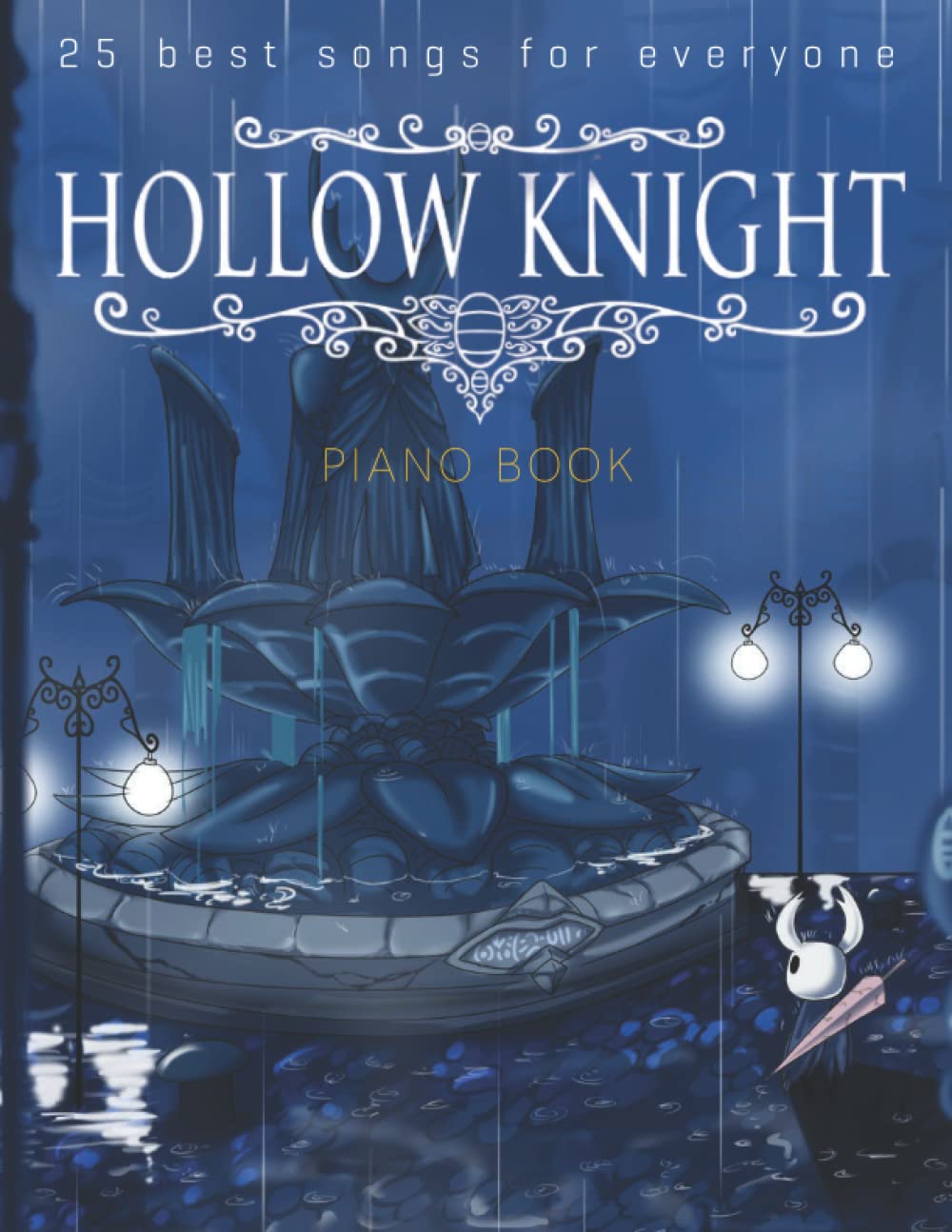 Hollow Knight Piano Book: 25 Best Songs For Everyone by Roy Farrell ...