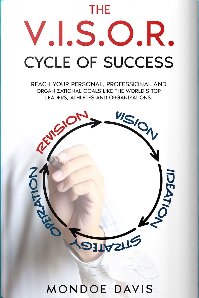 The V.I.S.O.R. Cycle of Success : Achieve reaching your personal ...