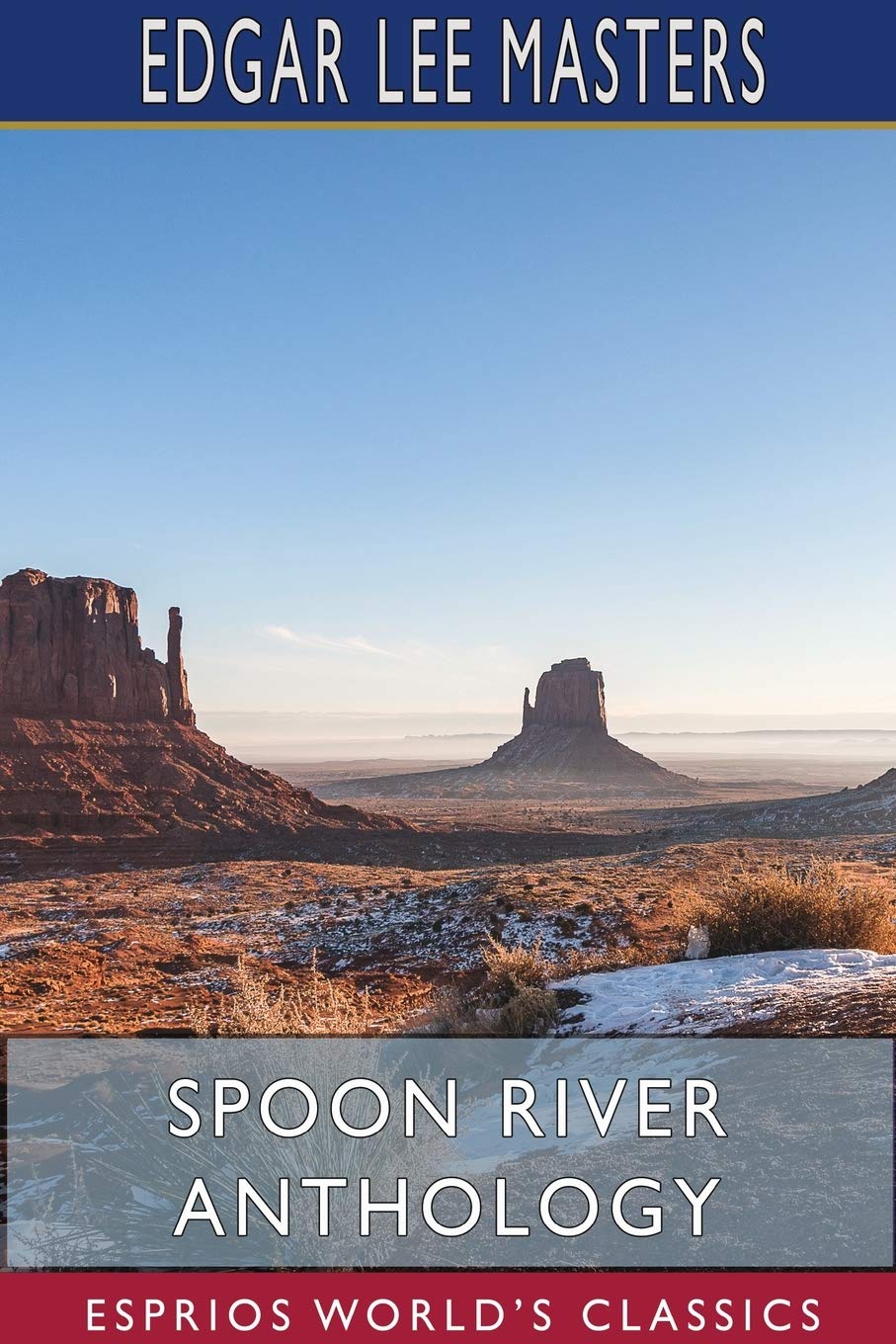 Spoon River Anthology (Esprios Classics) by Edgar Lee Masters | Goodreads