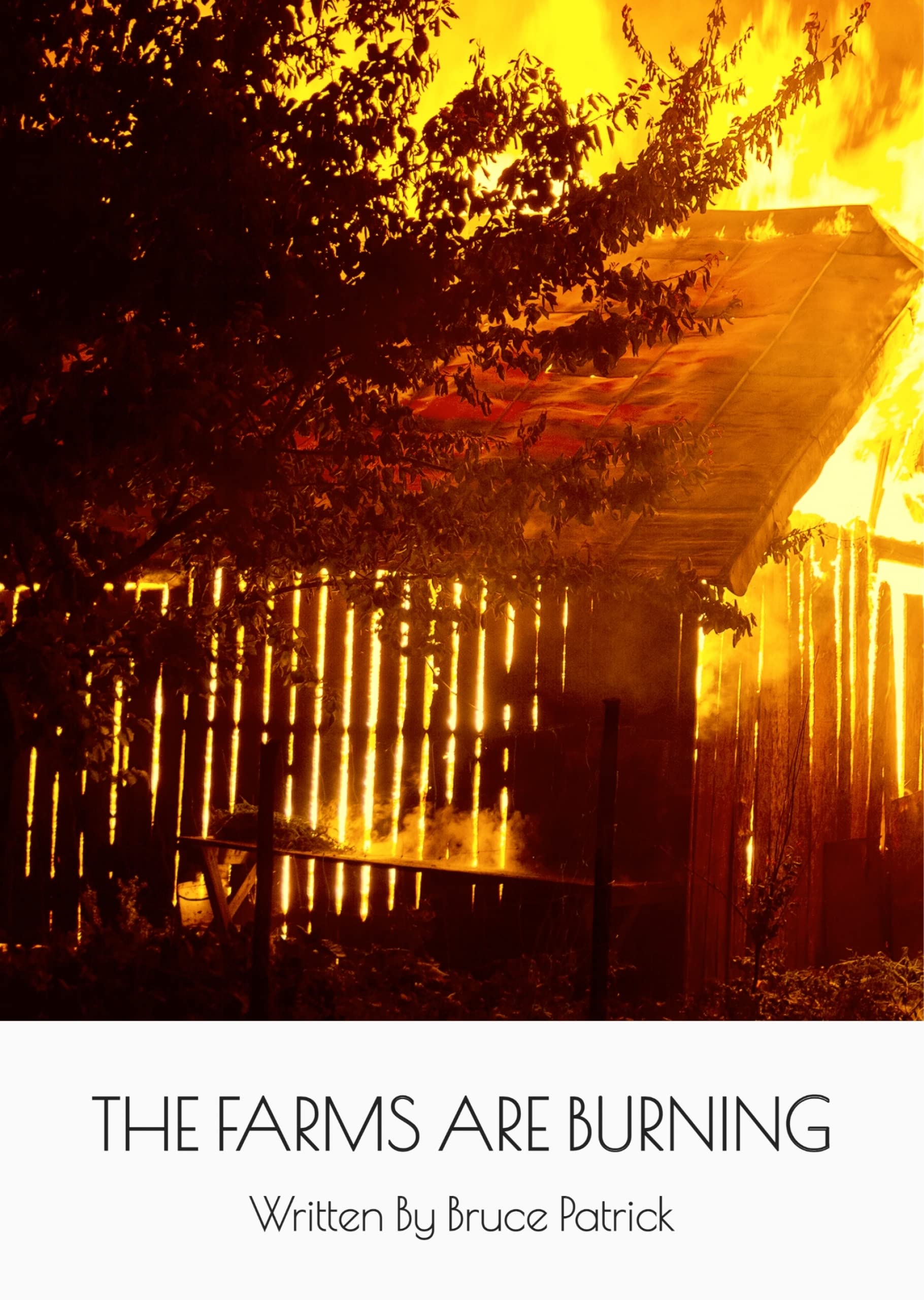 The Farms are Burning by Bruce Patrick | Goodreads