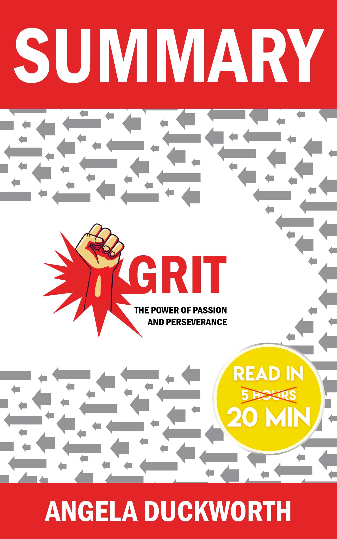 Summary of Grit: The Power of Passion and Perseverance. Angela Lee ...