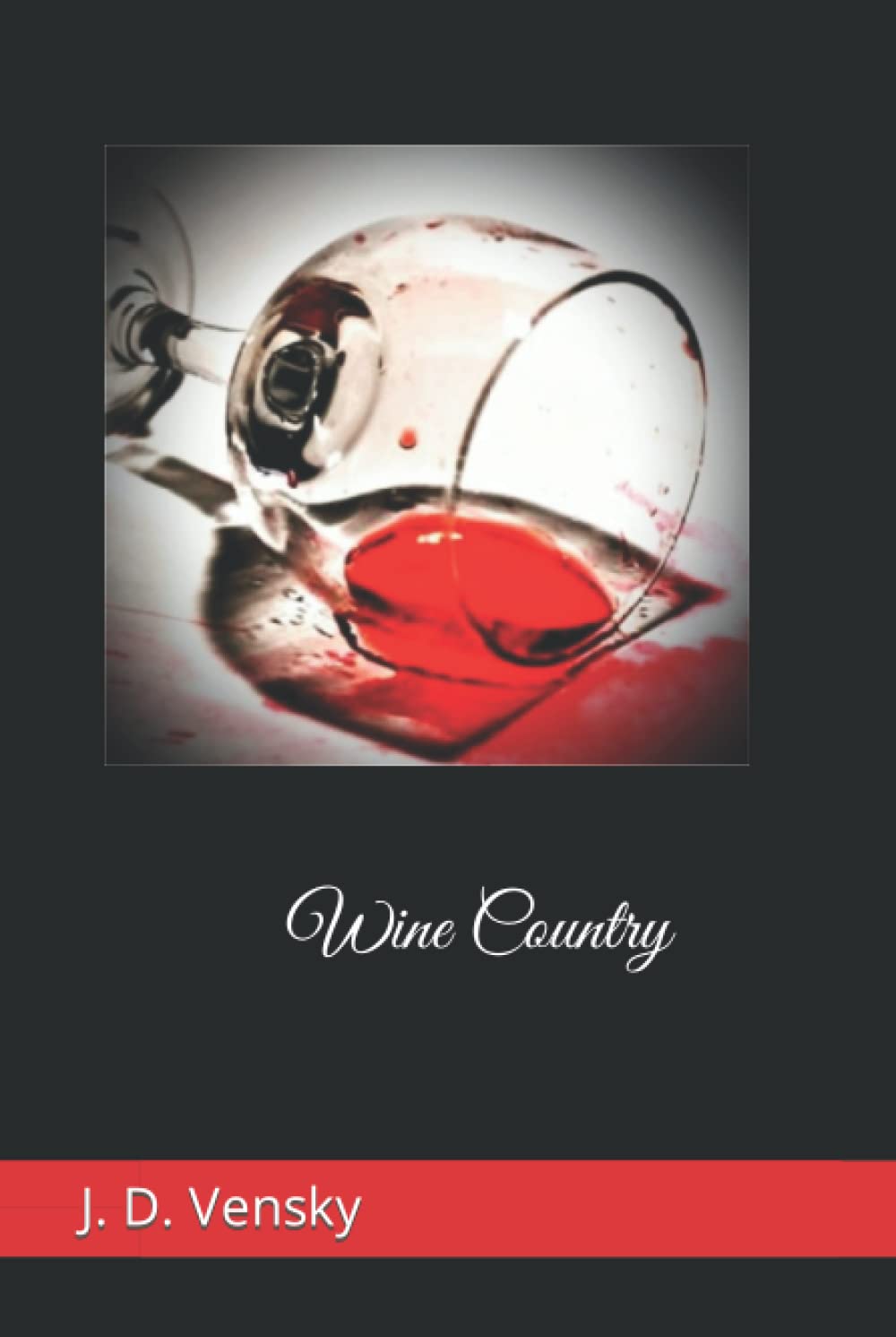 Wine Country by J. D. Vensky | Goodreads