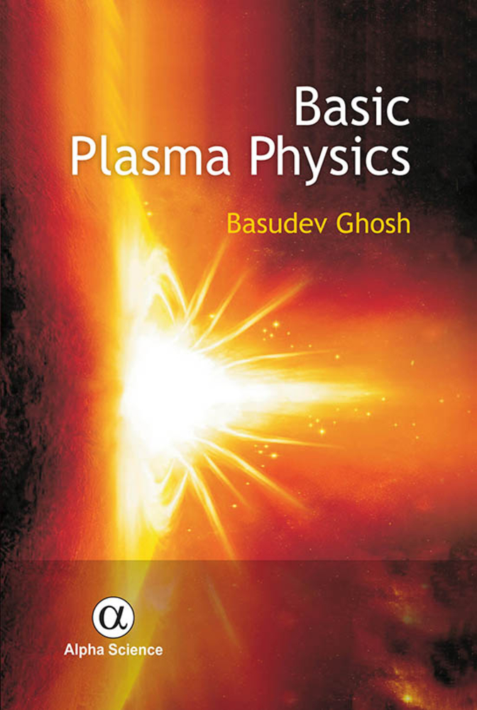 Basic Plasma Physics by Ghosh Basudev | Goodreads