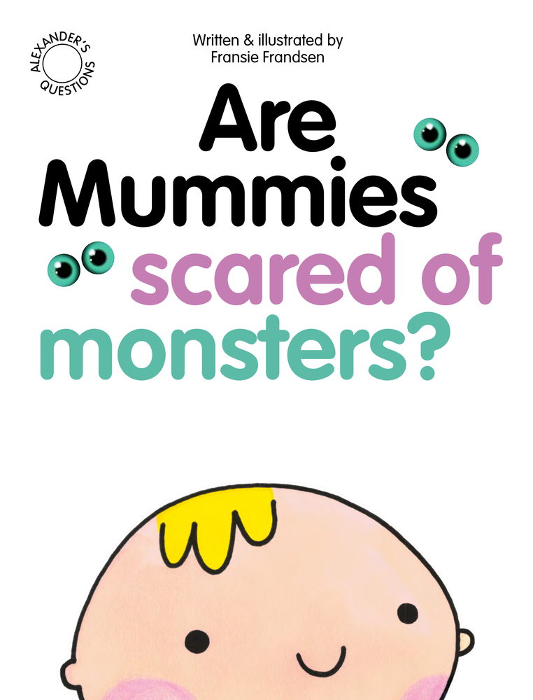 Are Mummies Scared Of Monsters? by Fransie Frandsen | Goodreads