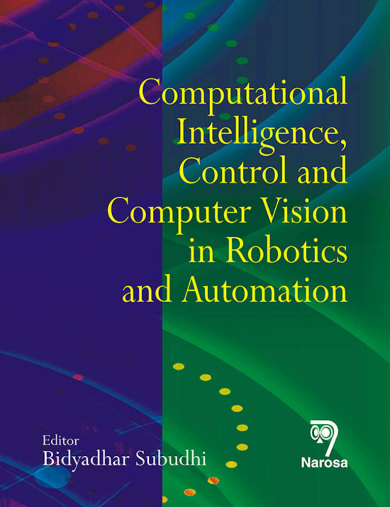 Computational Intelligence, Control and Computer Vision in Robotics and ...