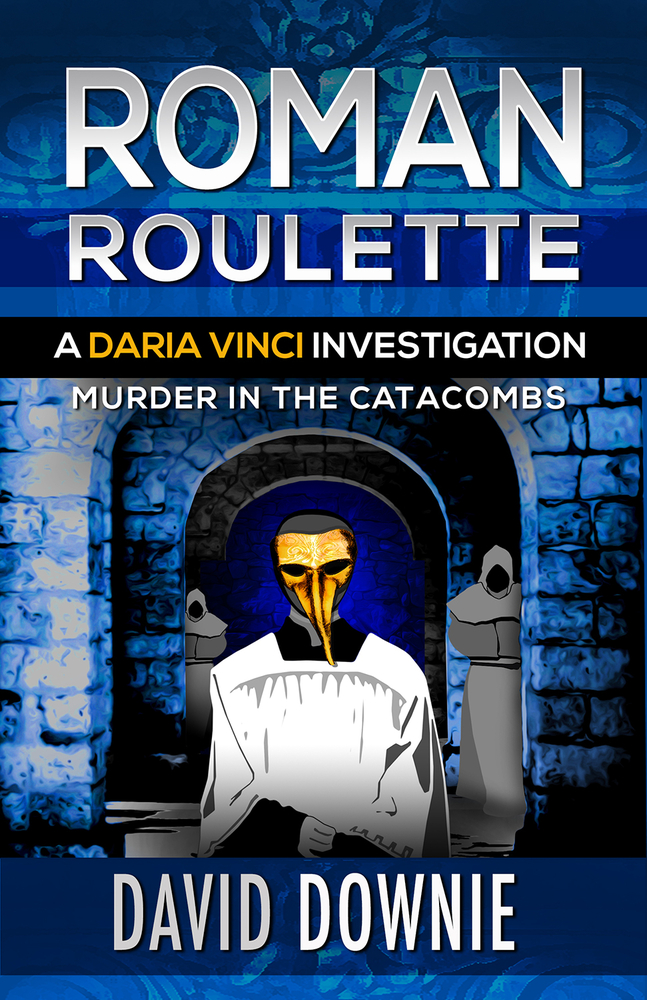 Roman Roulette: A Daria Vinci Investigation by David Downie | Goodreads