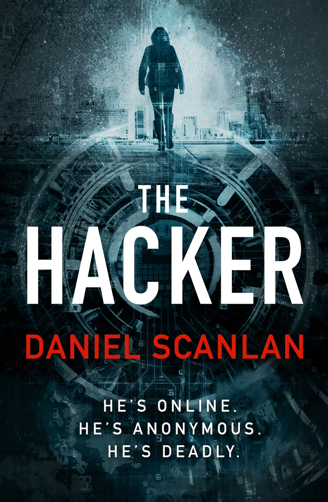 The Hacker by Daniel Scanlan | Goodreads