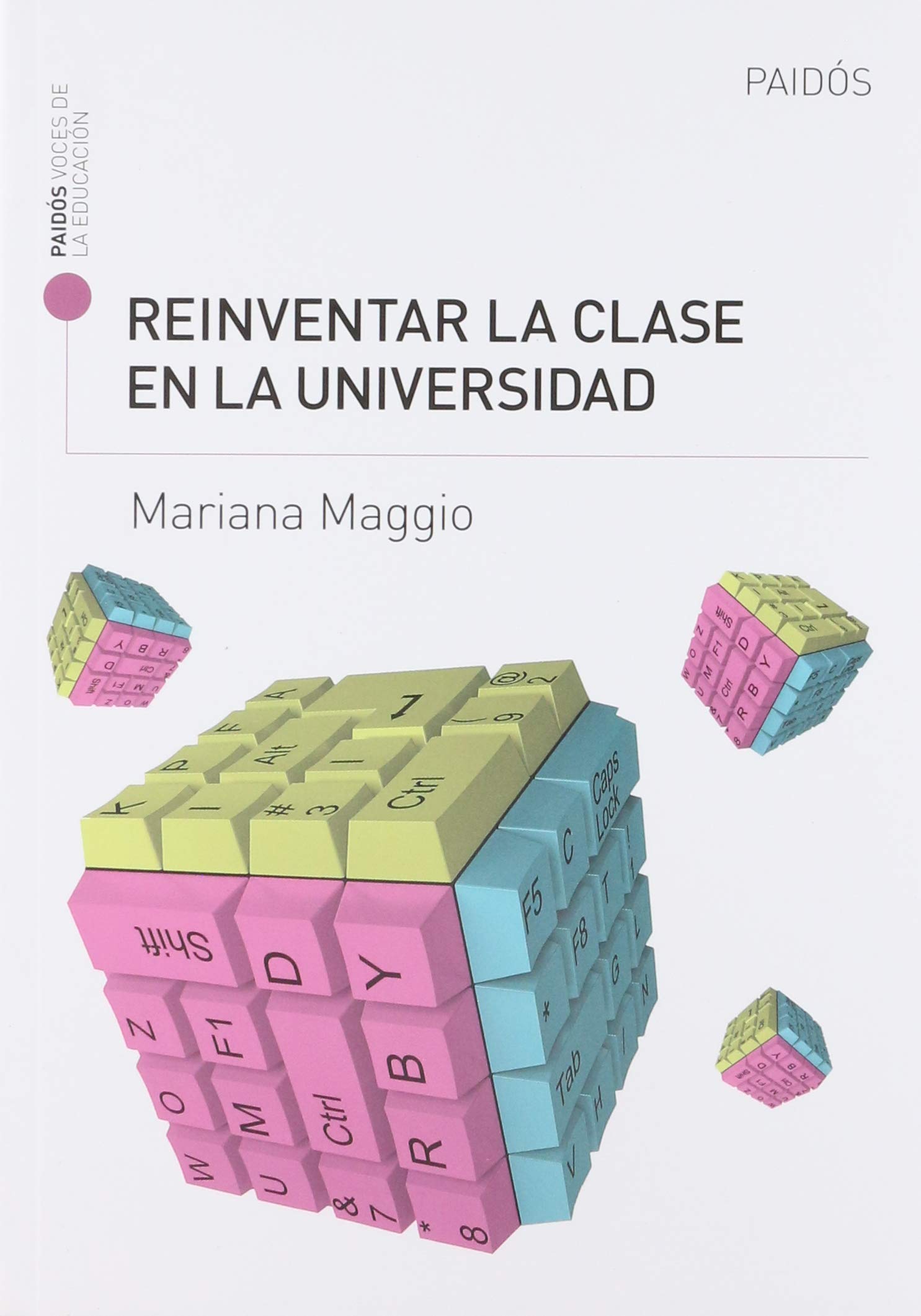 Reinventar la clase en la universidad [Paperback] Mariana Maggio by Mariana Maggio | Goodreads