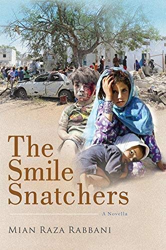The Smile Snatchers: A Novella by Mian Raza Rabbani | Goodreads