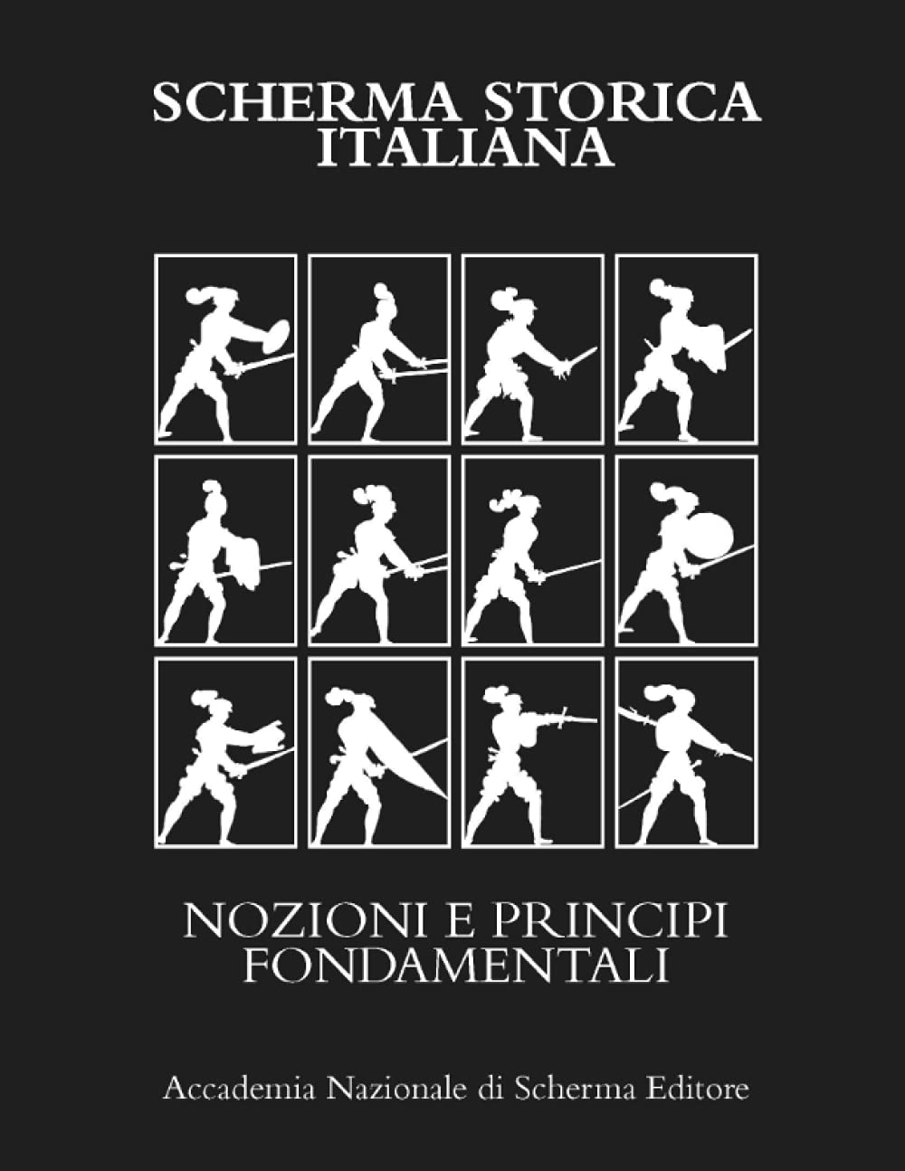 SCHERMA STORICA ITALIANA: NOZIONI E PRINCIPI FONDAMENTALI by Various ...