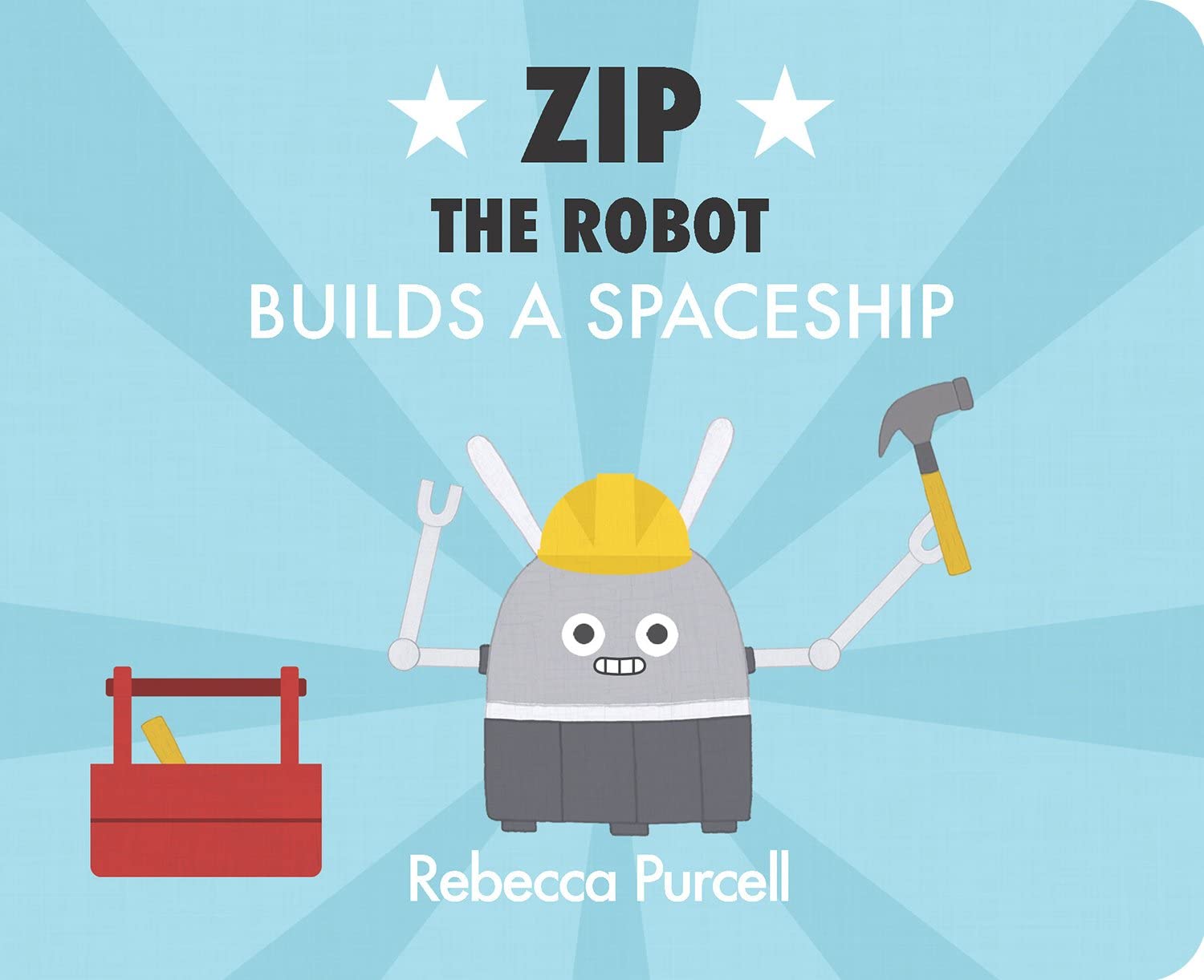 Zip the Robot Builds a Spaceship by Rebecca Purcell | Goodreads