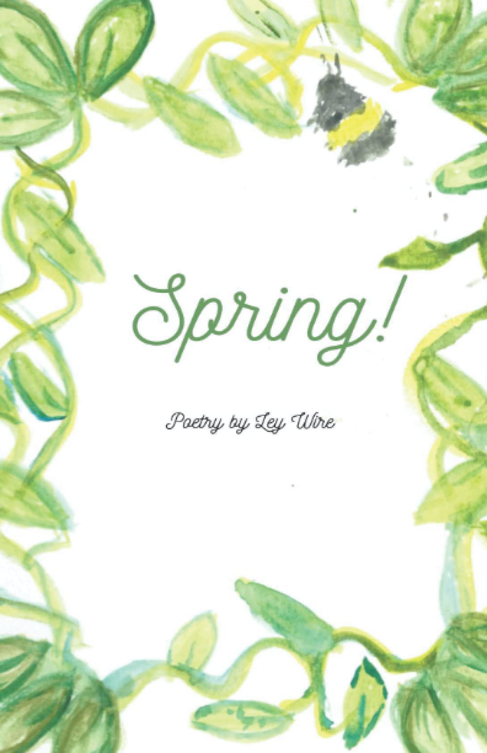 Spring! by Ley Wire | Goodreads