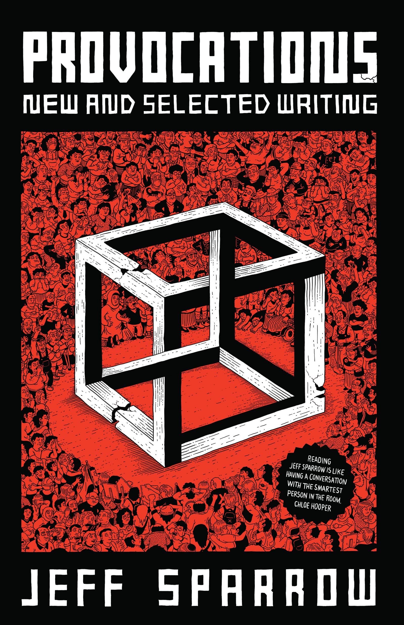 Provocations: New and selected writing by Jeff Sparrow | Goodreads