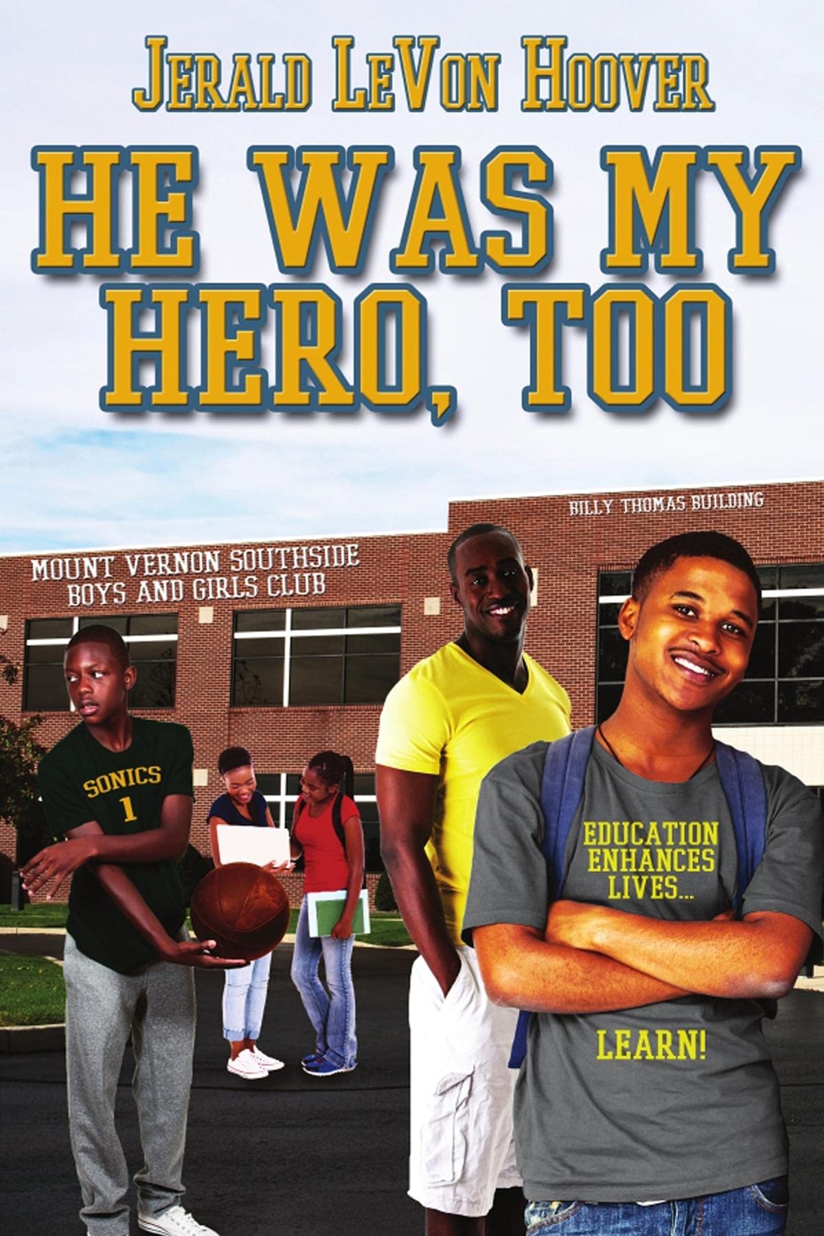 He Was My Hero, Too: The Hero Book Series 2 by Jerald Levon Hoover ...