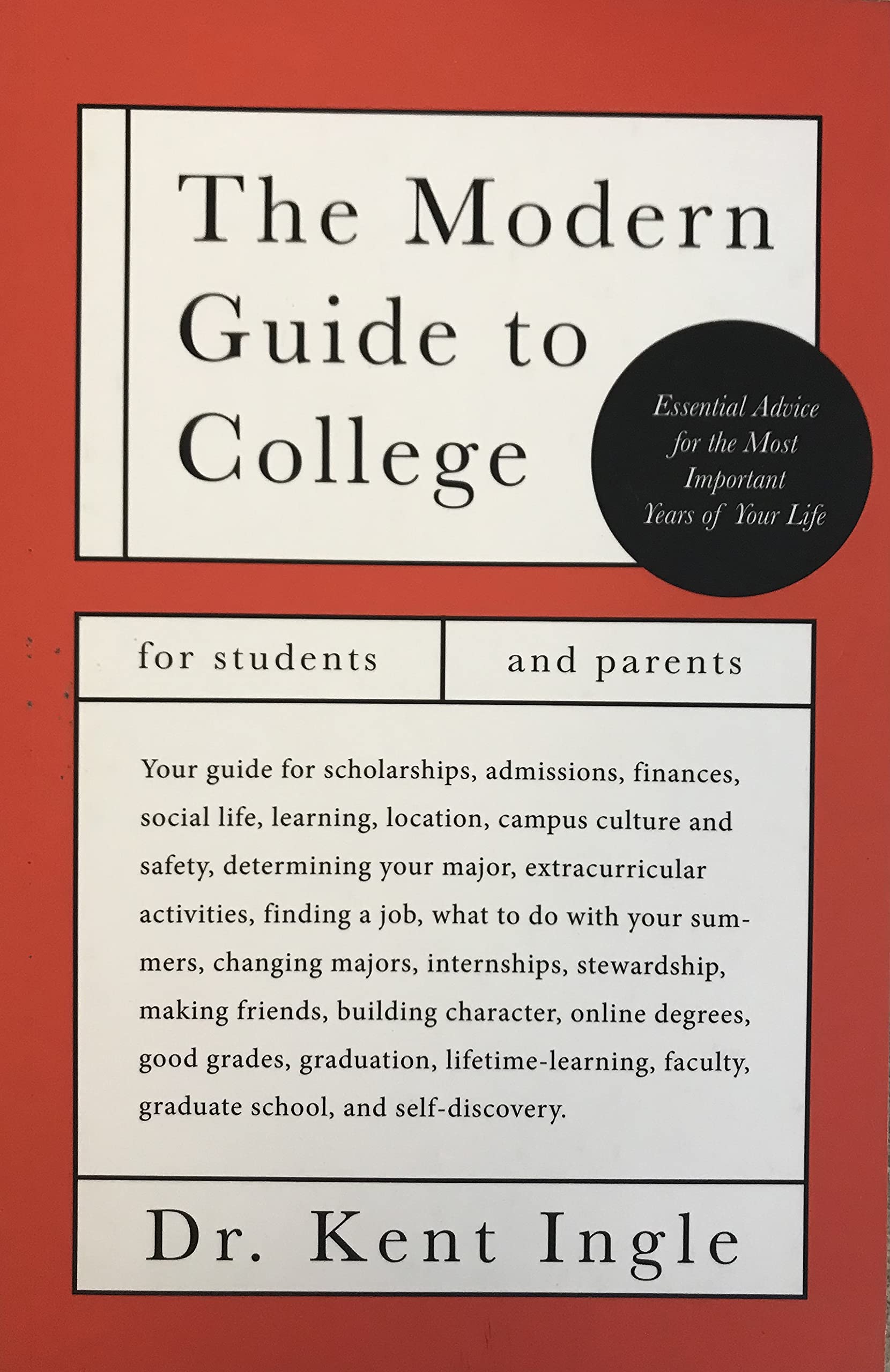 The Modern Guide to College: Essential Advice for the Most Important ...