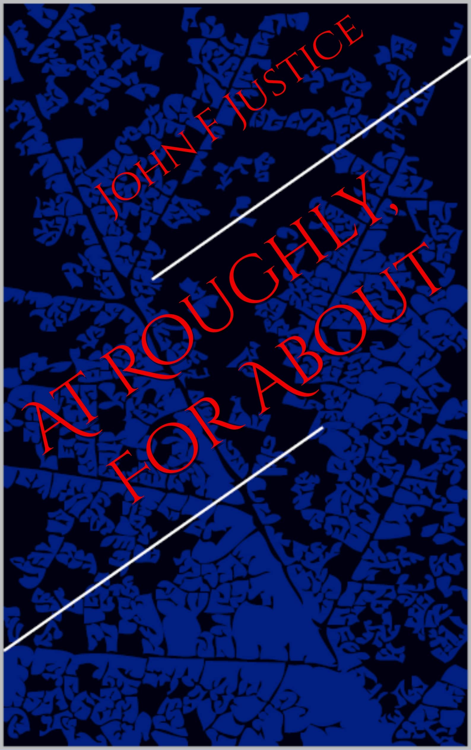 At Roughly, For About (The Recipe Series Book 1) by John F Justice ...