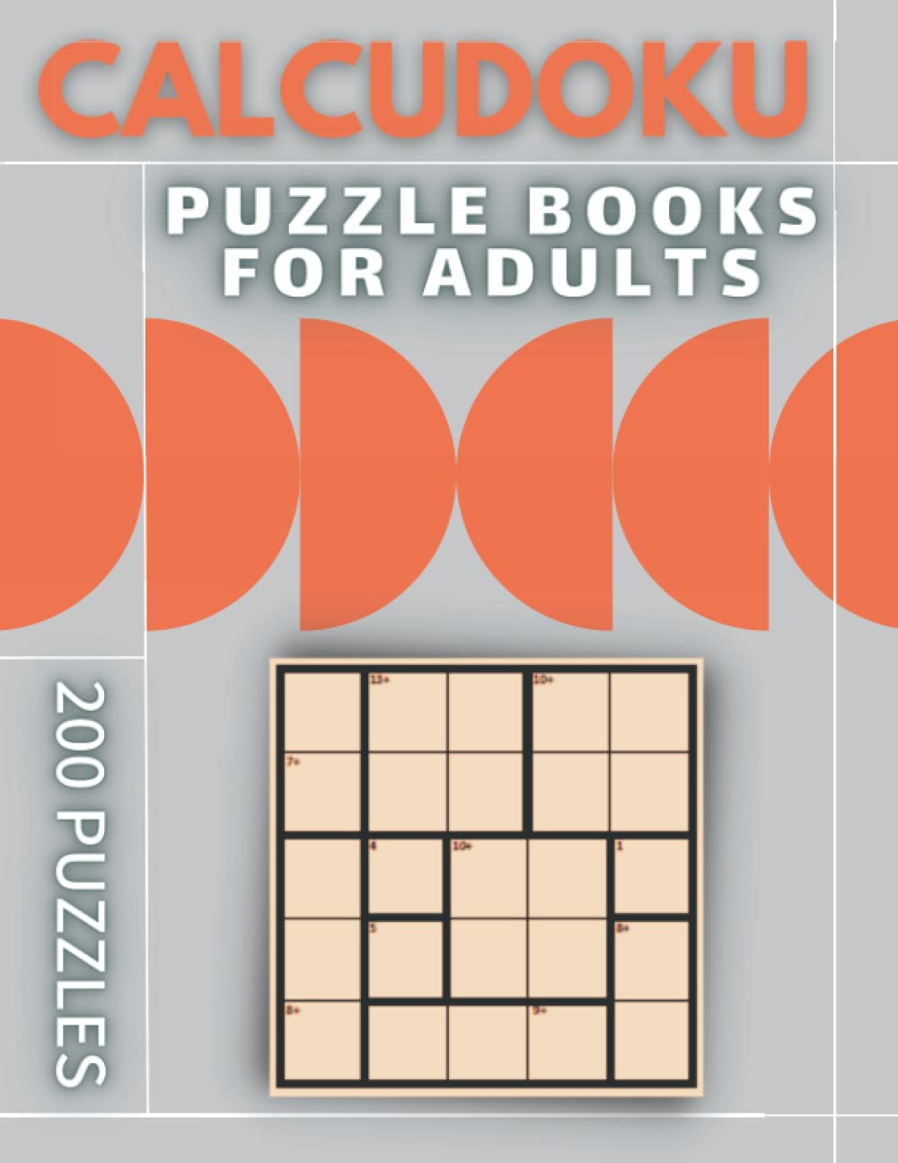 Calcudoku Puzzle Books For Adults 200 Puzzles Brain Health Puzzle 
