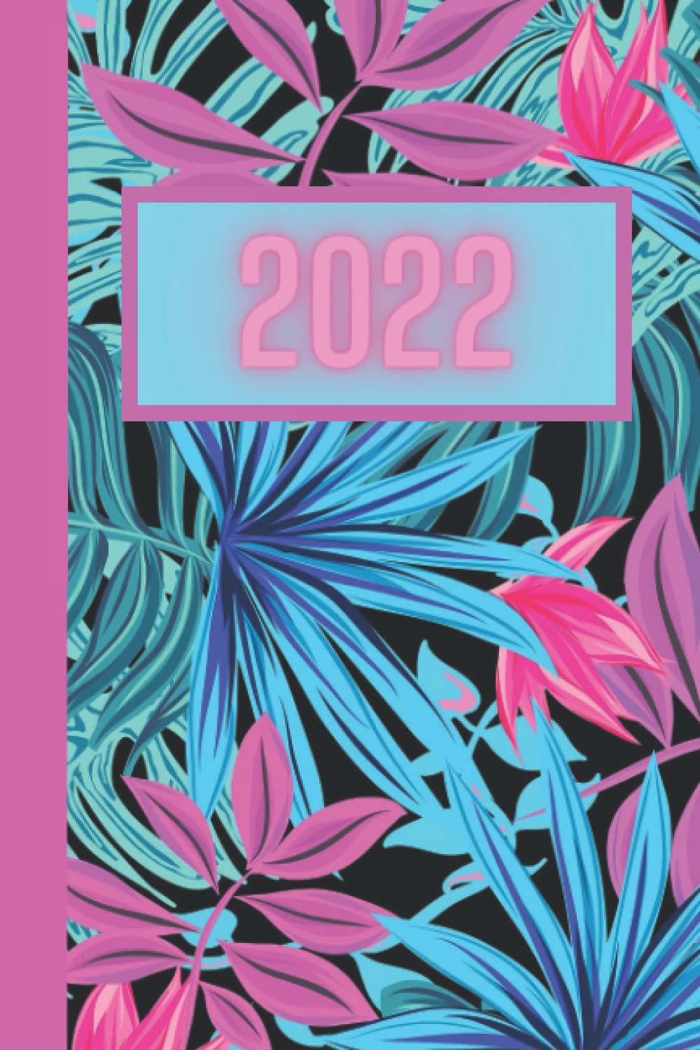 2022 Service Planner: Vibrant Tropical Monthly Weekly Agenda for ...