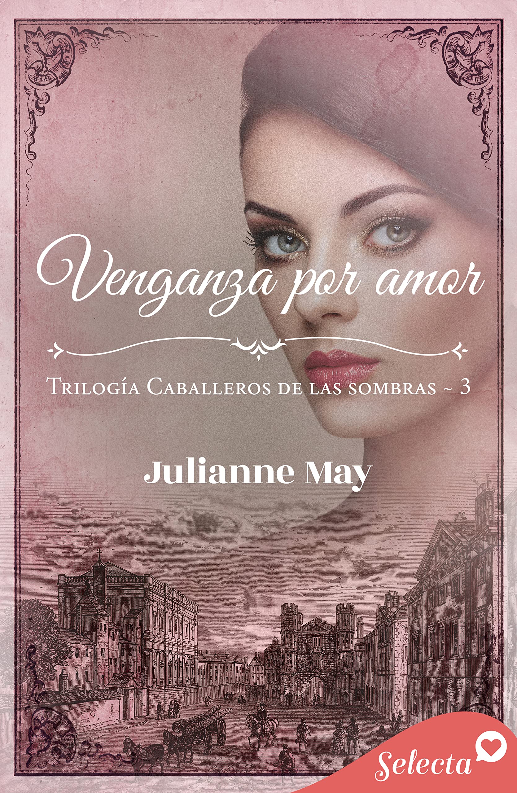 Venganza por amor (Caballeros de las sombras 3) by Julianne May | Goodreads
