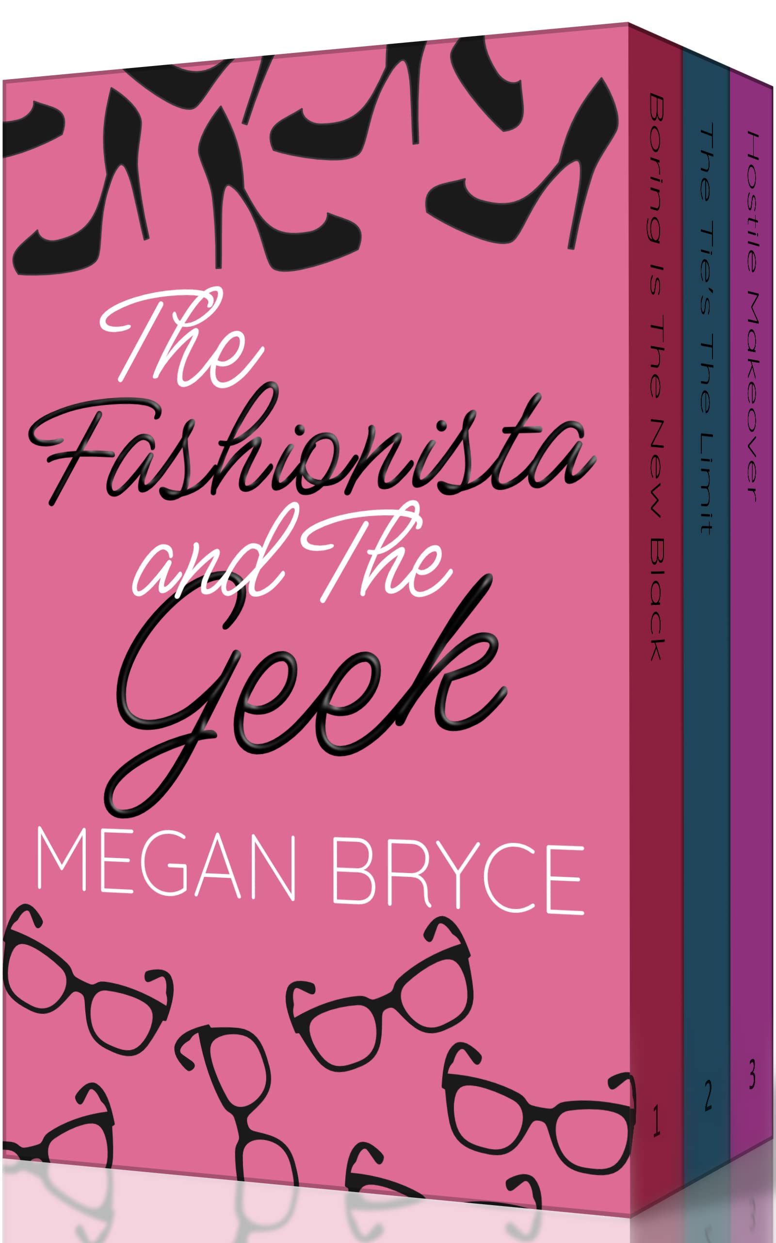 The Fashionista And The Geek - The Complete Collection by Megan Bryce ...