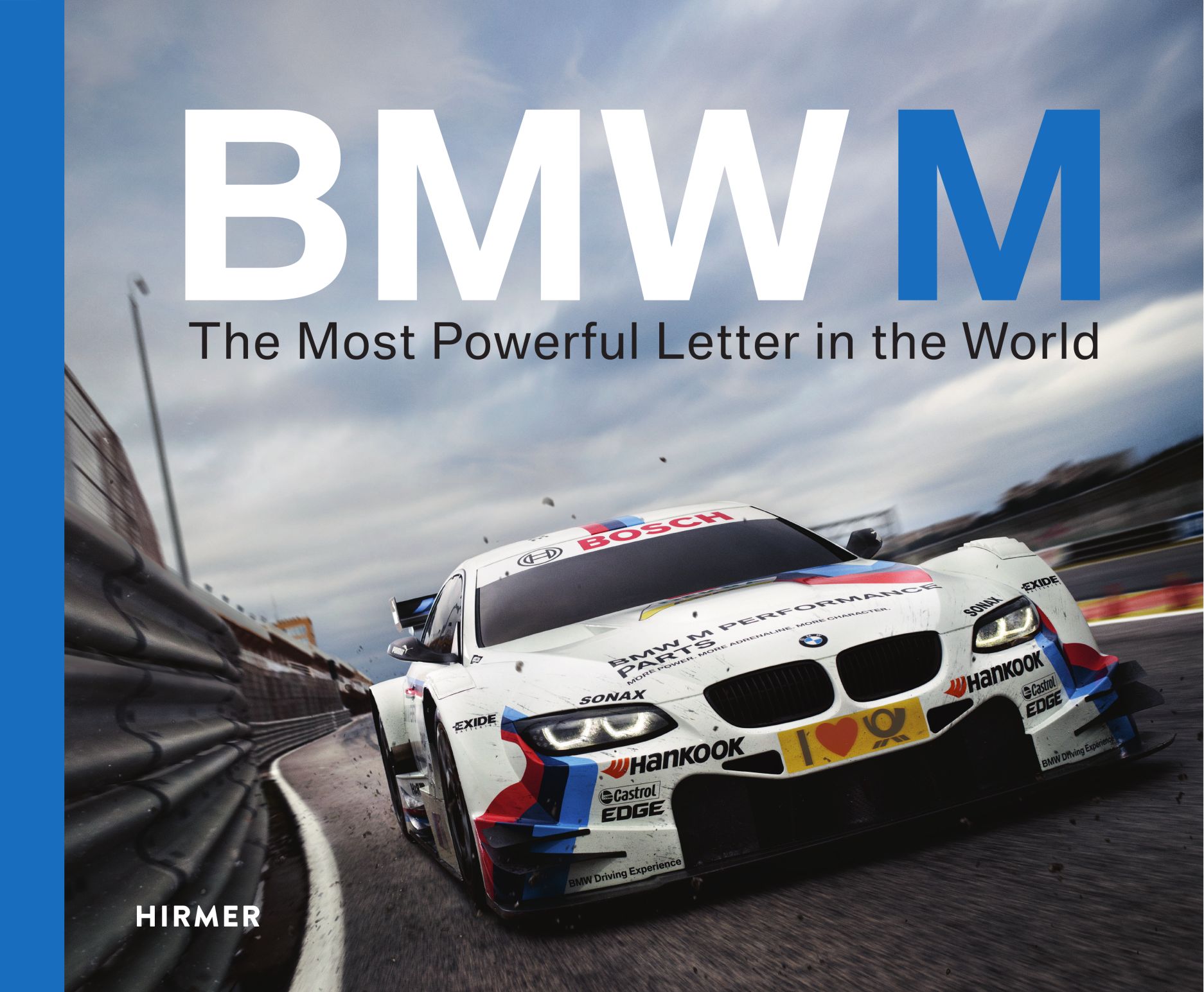 BMW M: The Most Powerful Letter in the World by Andreas Braun | Goodreads
