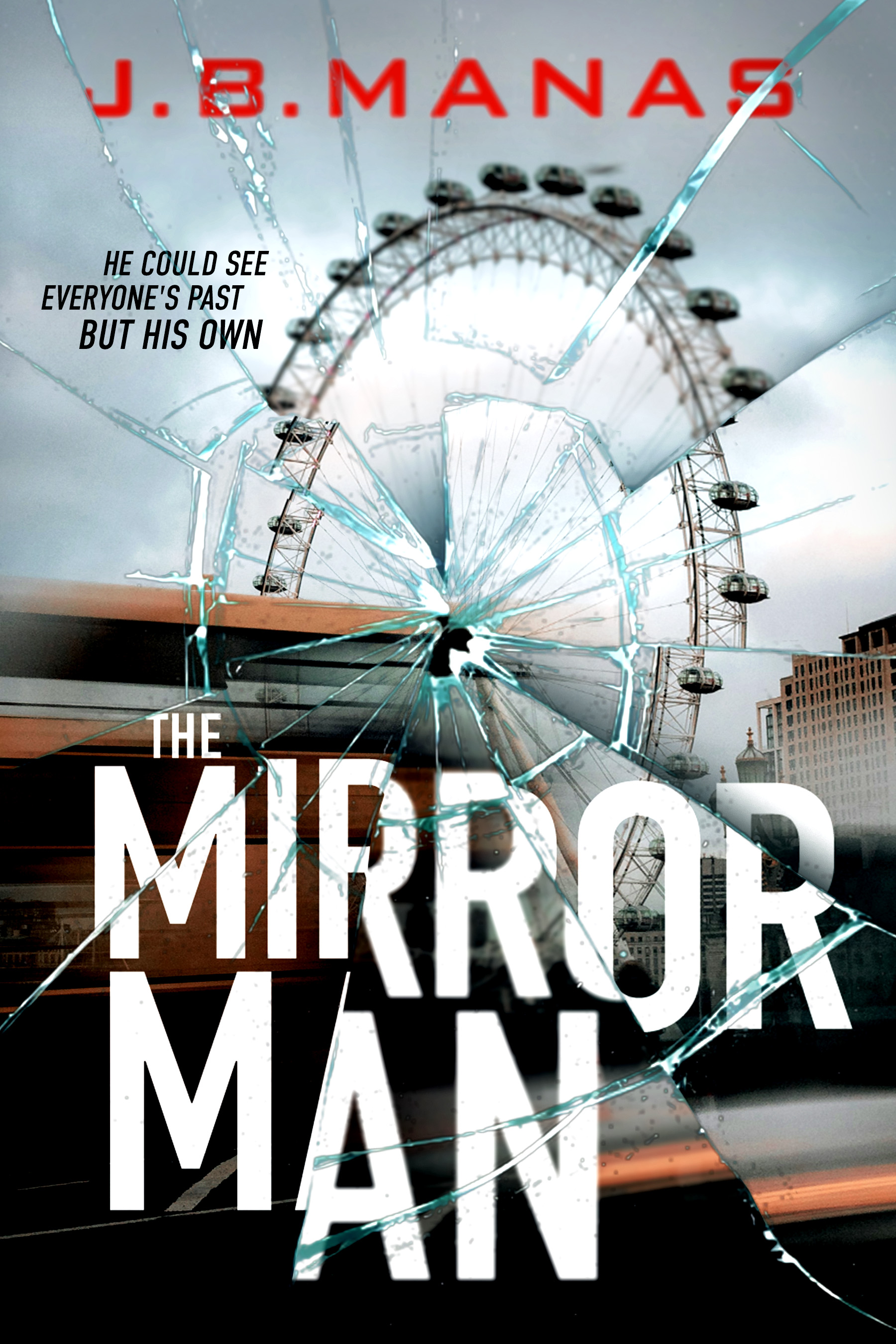 The Mirror Man by J.B. Manas | Goodreads