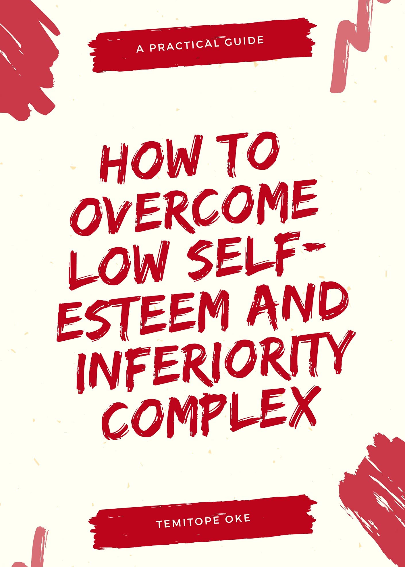 How to overcome low self-esteem and inferiority complex by Temitope Oke ...