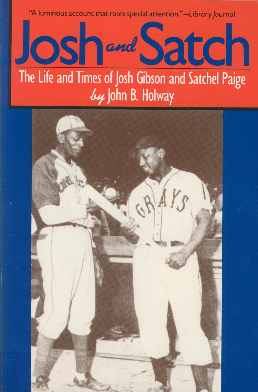 Josh and Satch: The Life and Times of Josh Gibson and Satchel Paige by ...