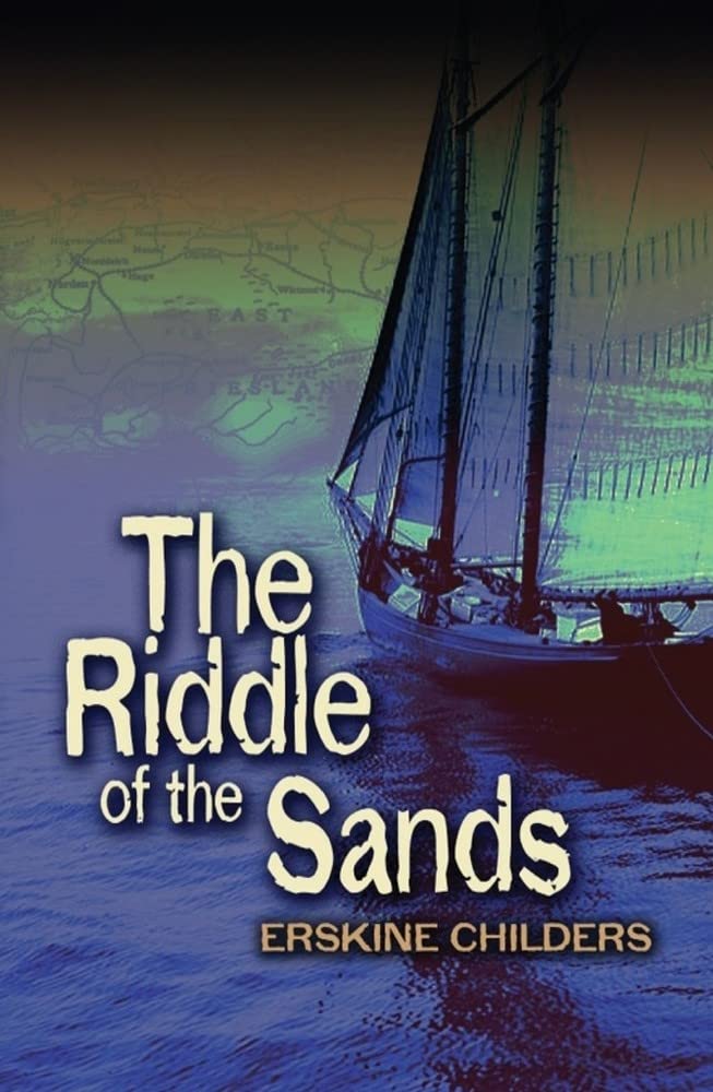 The Riddle of the Sands (Illustrated) by Erskine Childers | Goodreads