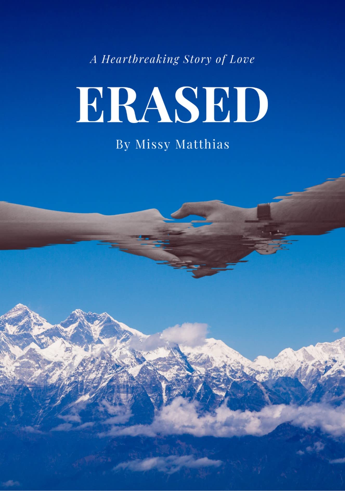 Erased: A Heartbreaking Story of Love by Missy Matthias | Goodreads