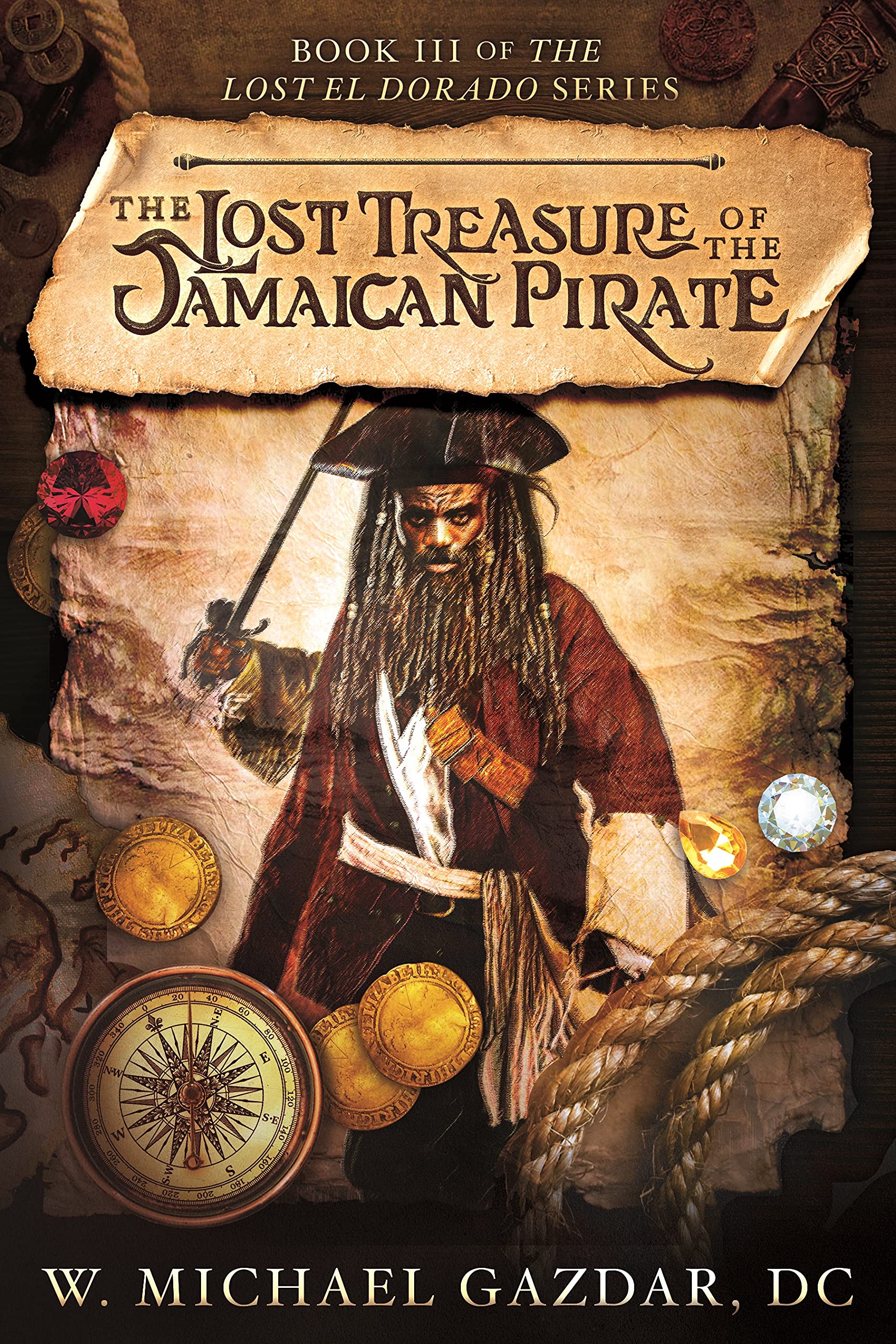 The Lost Treasure of the Jamaican Pirate: Book III of The Lost El ...