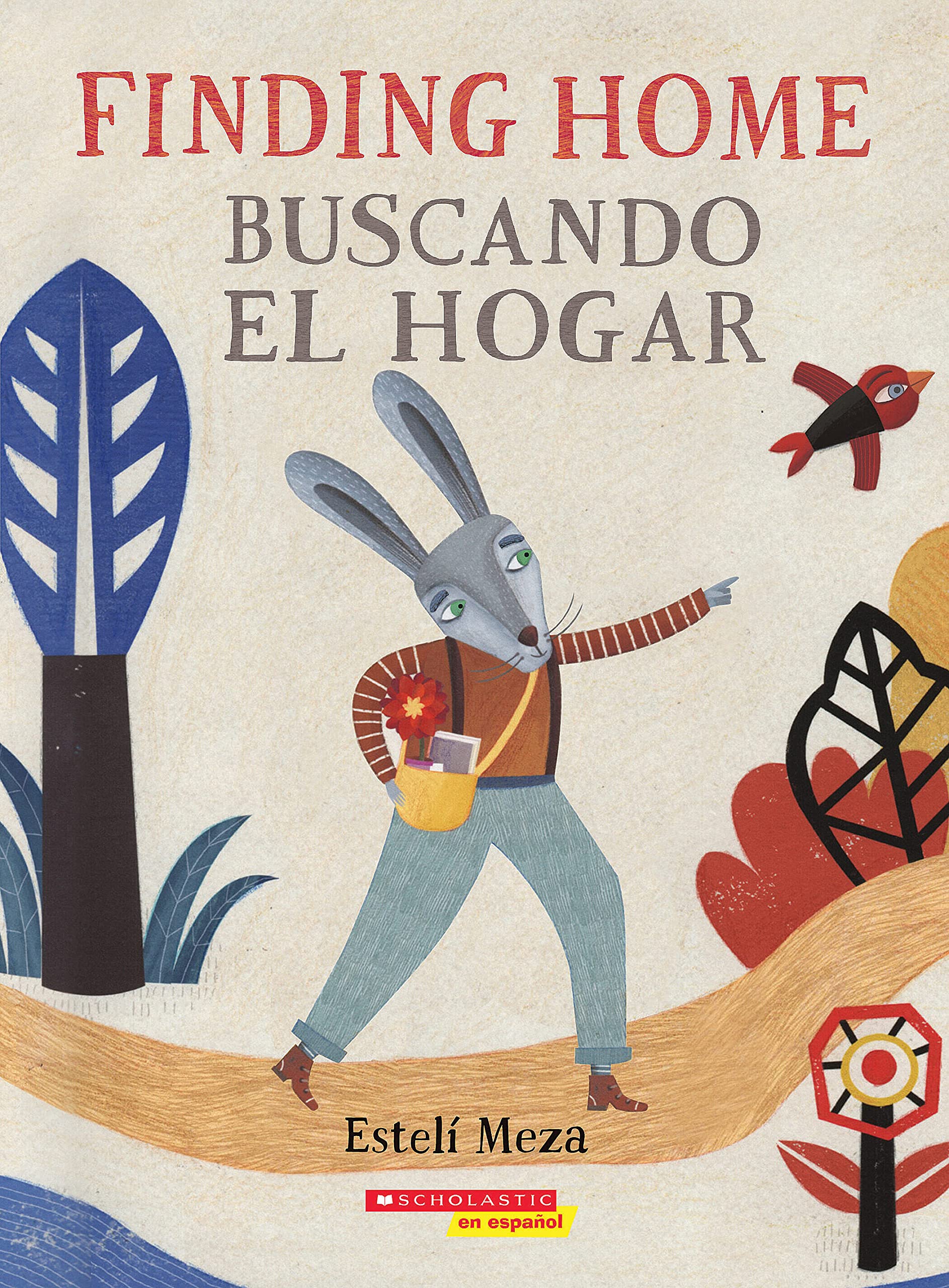 Finding Home / Buscando el hogar (Bilingual) by Estelí Meza | Goodreads