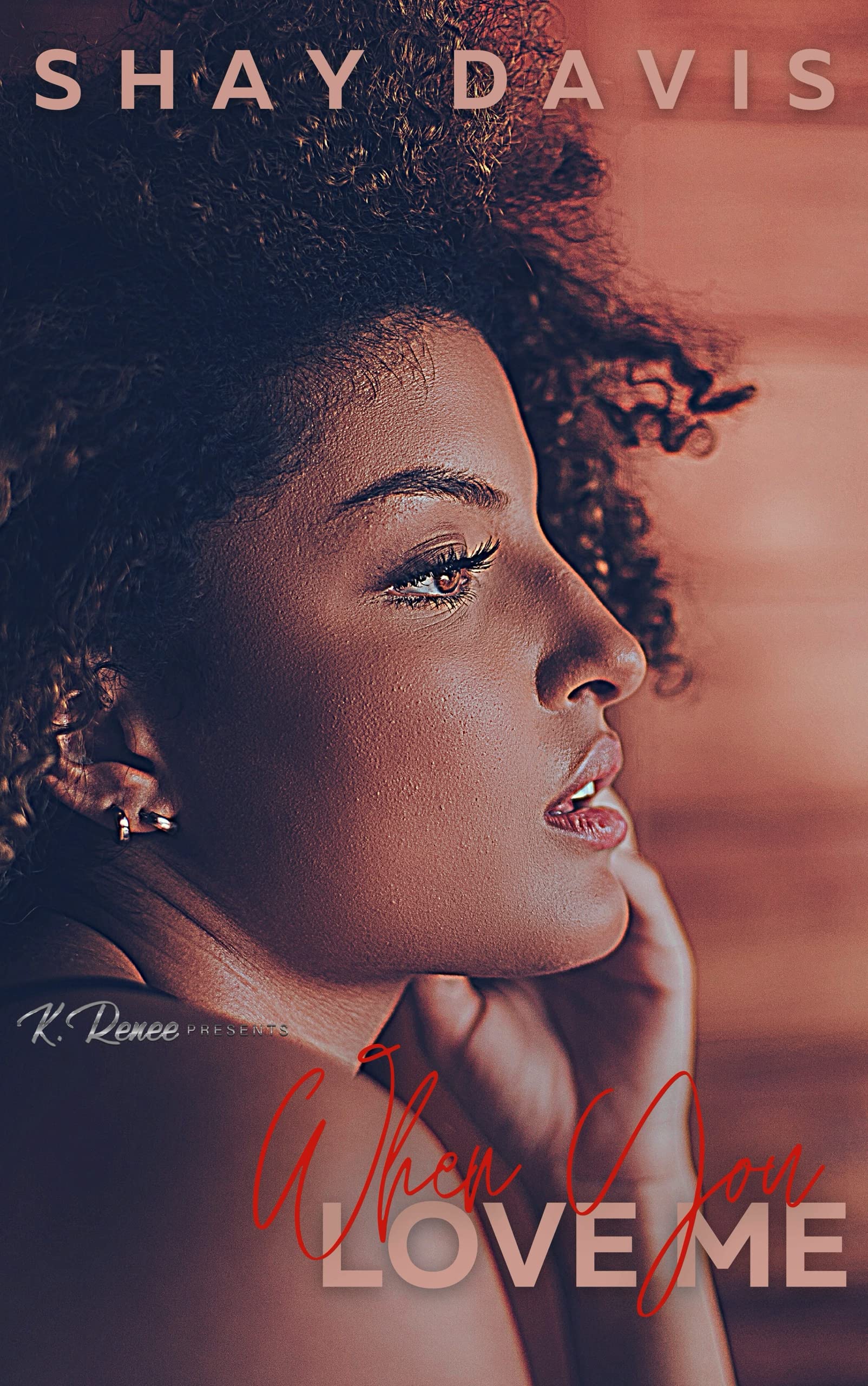 When You Love Me by Shay Davis | Goodreads