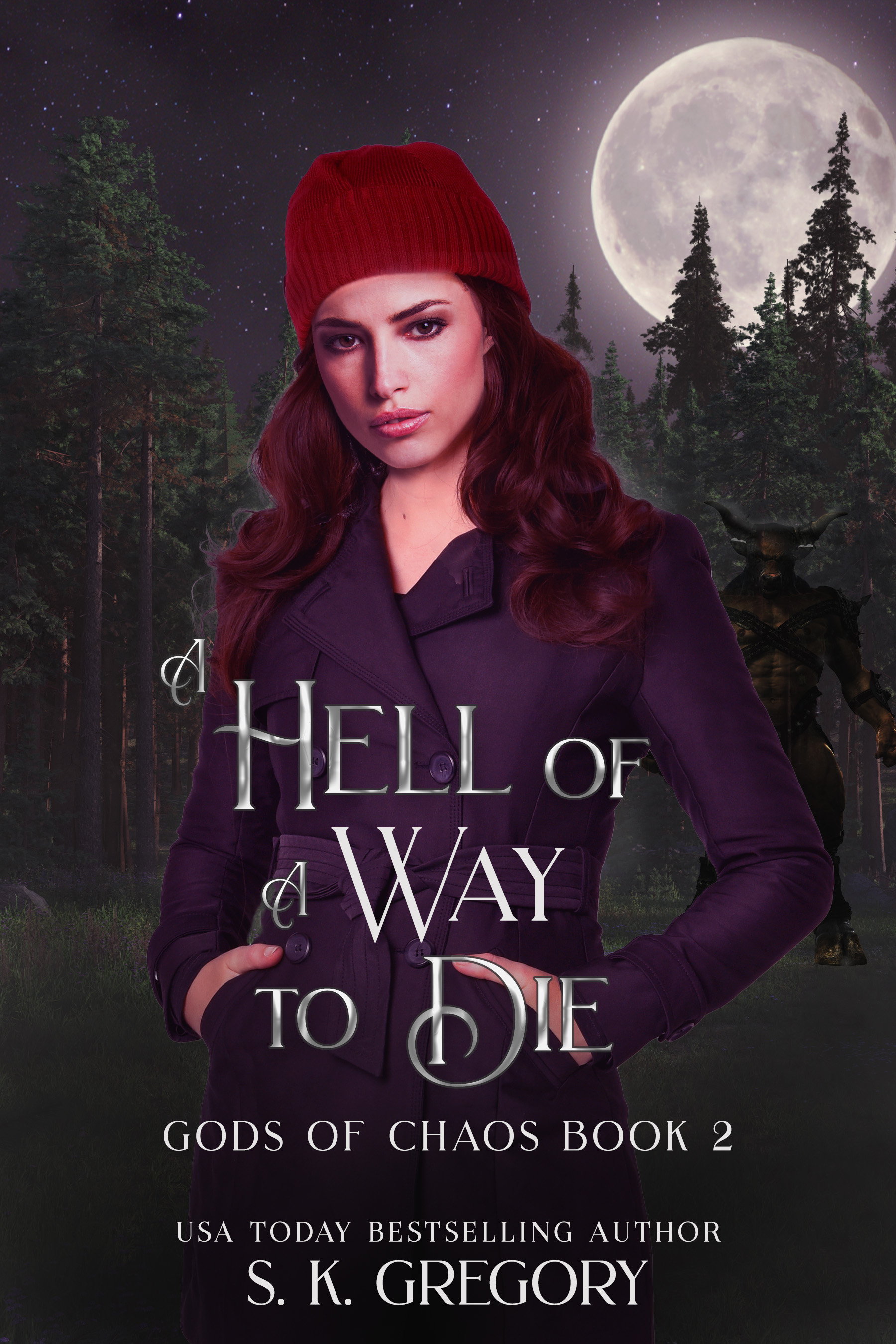 A Hell Of A Way To Die (Gods of Chaos, #2) by S.K. Gregory | Goodreads