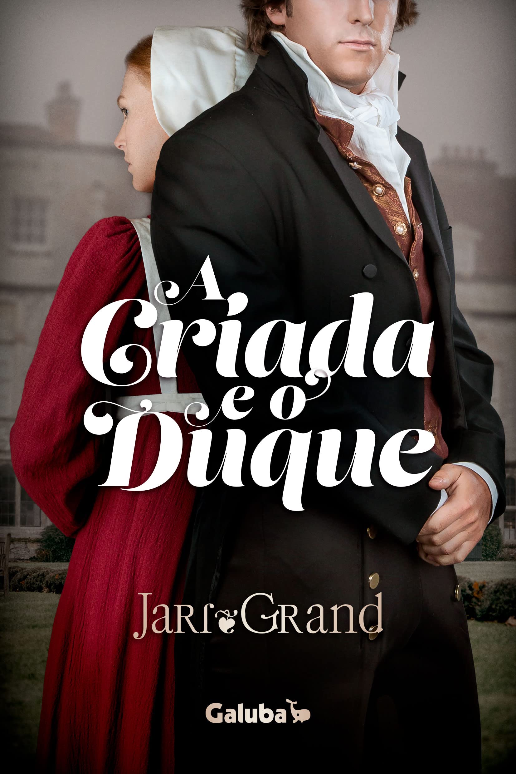 A Criada e o Duque by Jari Grand | Goodreads