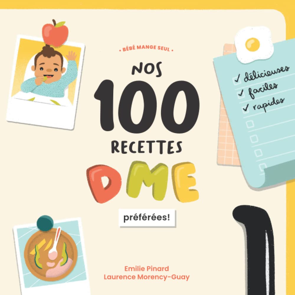 Nos 100 recettes DME préférées: pour bébé et toute la famille by Emilie ...