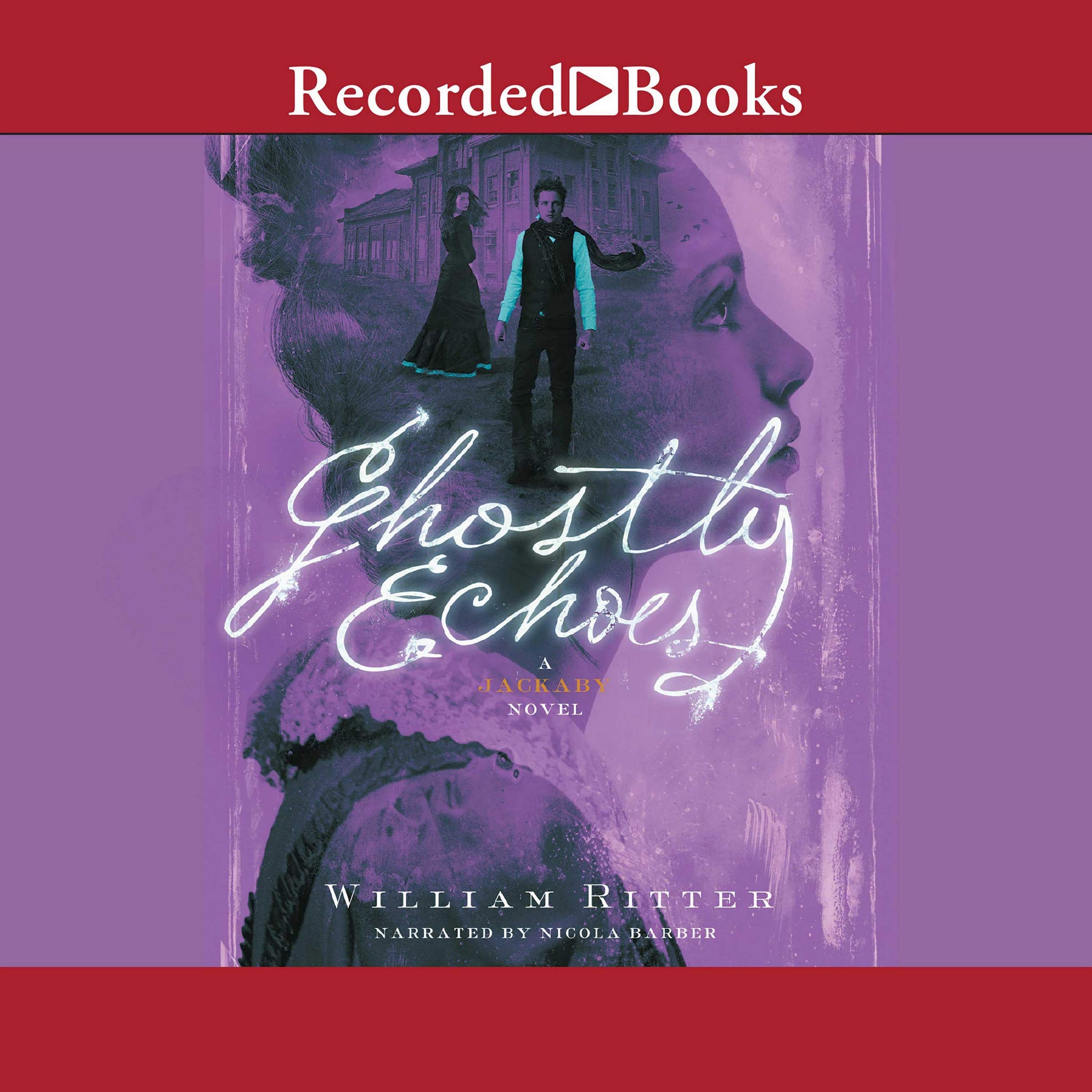 Ghostly Echoes (The Jackaby Series) by William Ritter | Goodreads