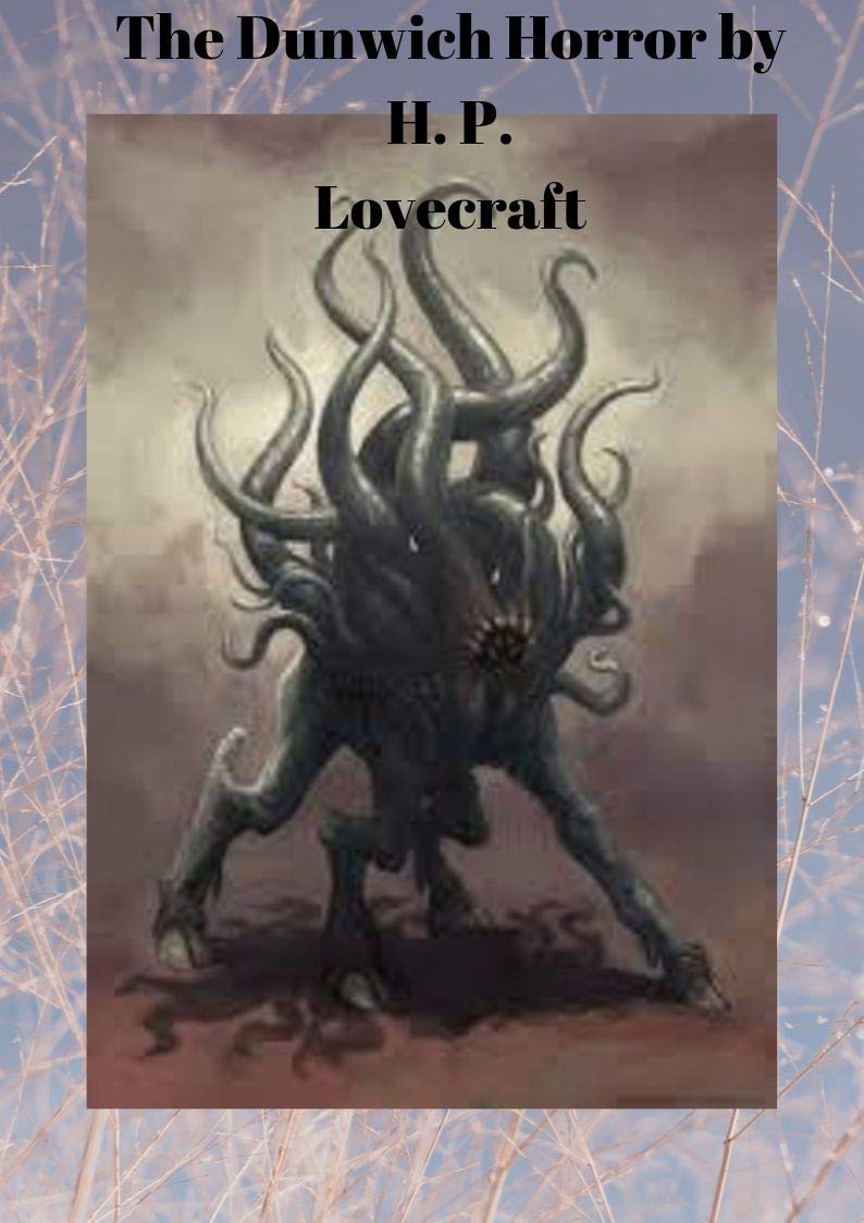 H. P. Lovecraft : The Dunwich Horror by H. P. Lovecraft | Goodreads