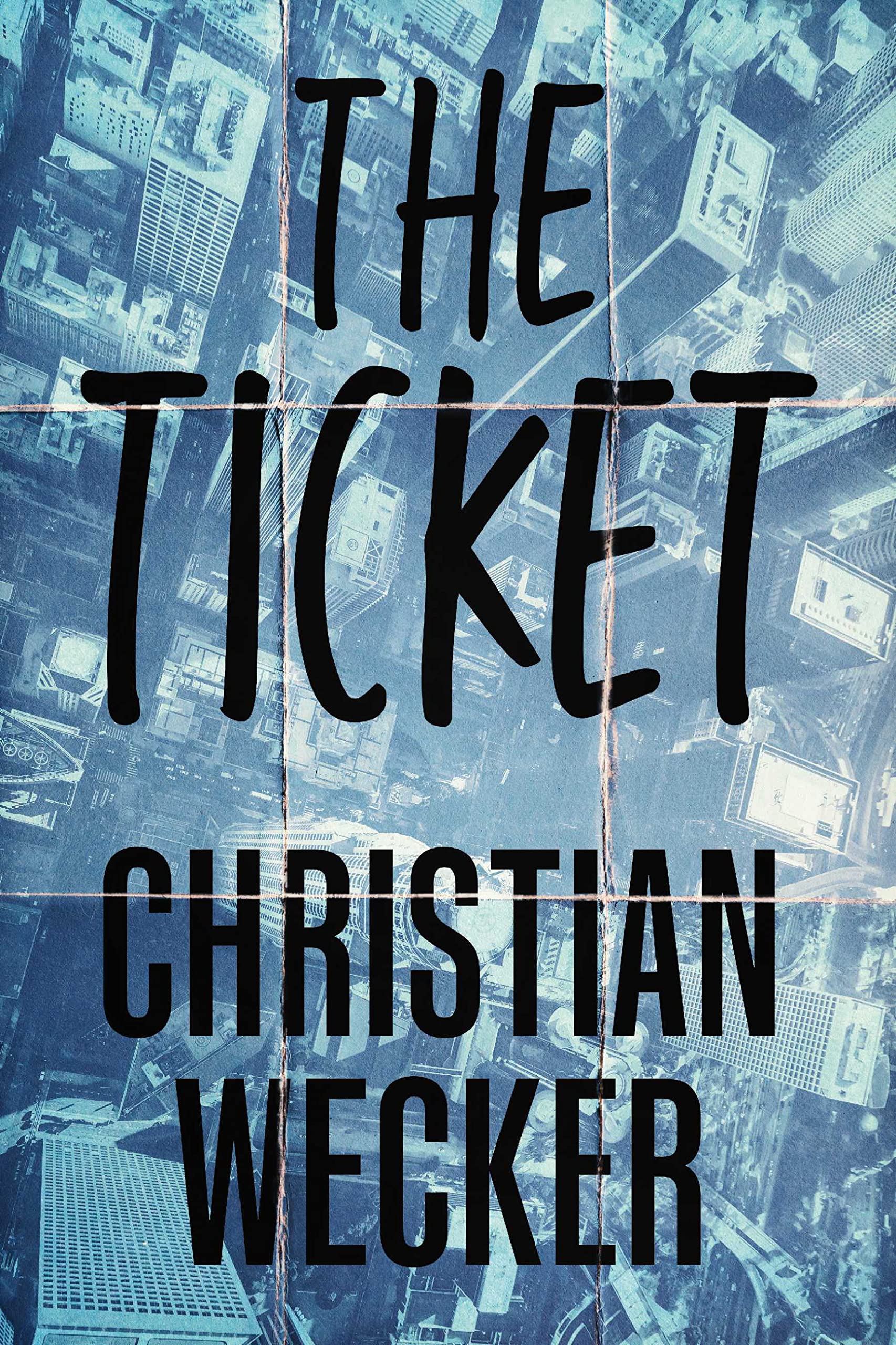 The Ticket by Christian Wecker | Goodreads