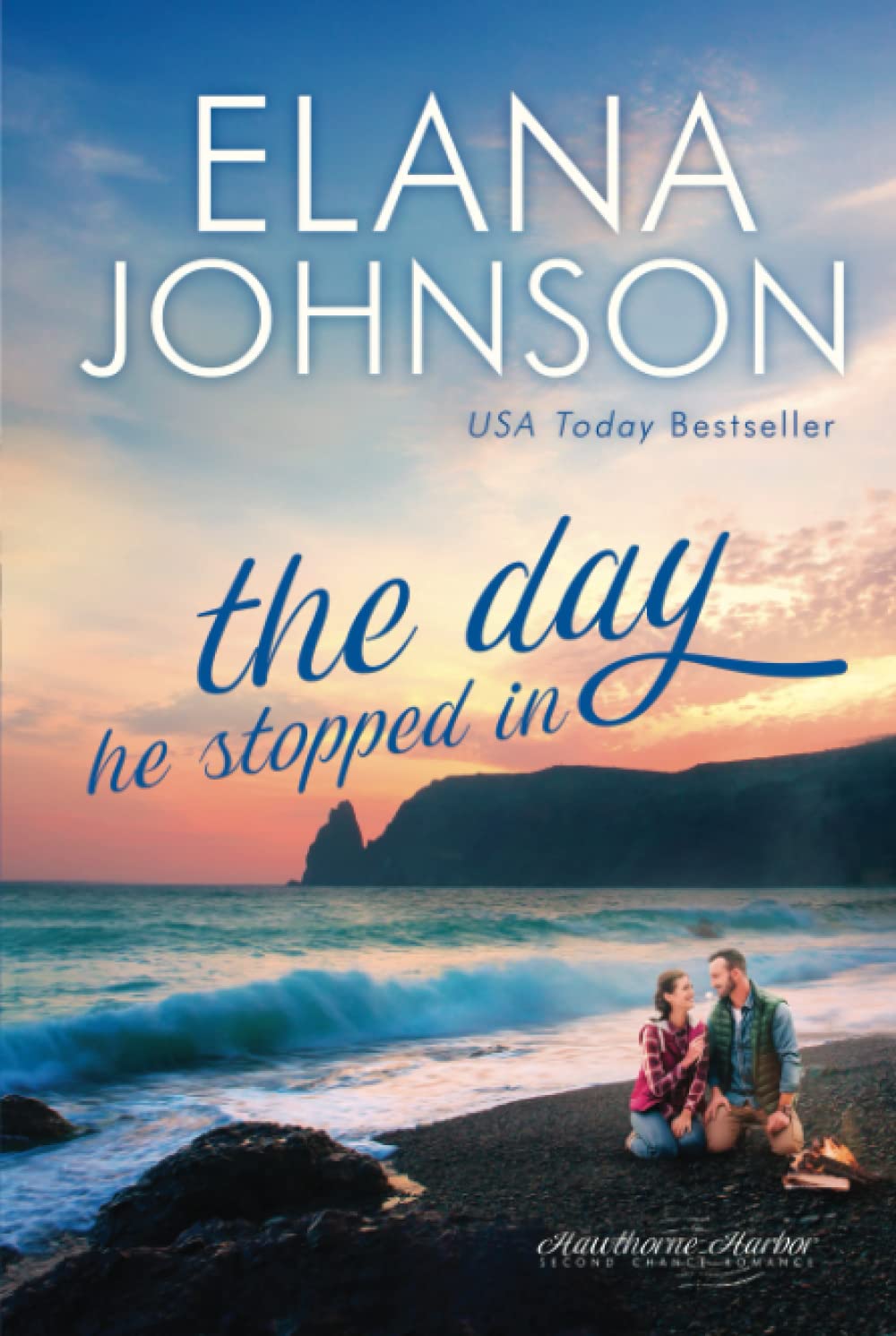 The Day He Stopped In (Hawthorne Harbor Romance) by Elana Johnson ...