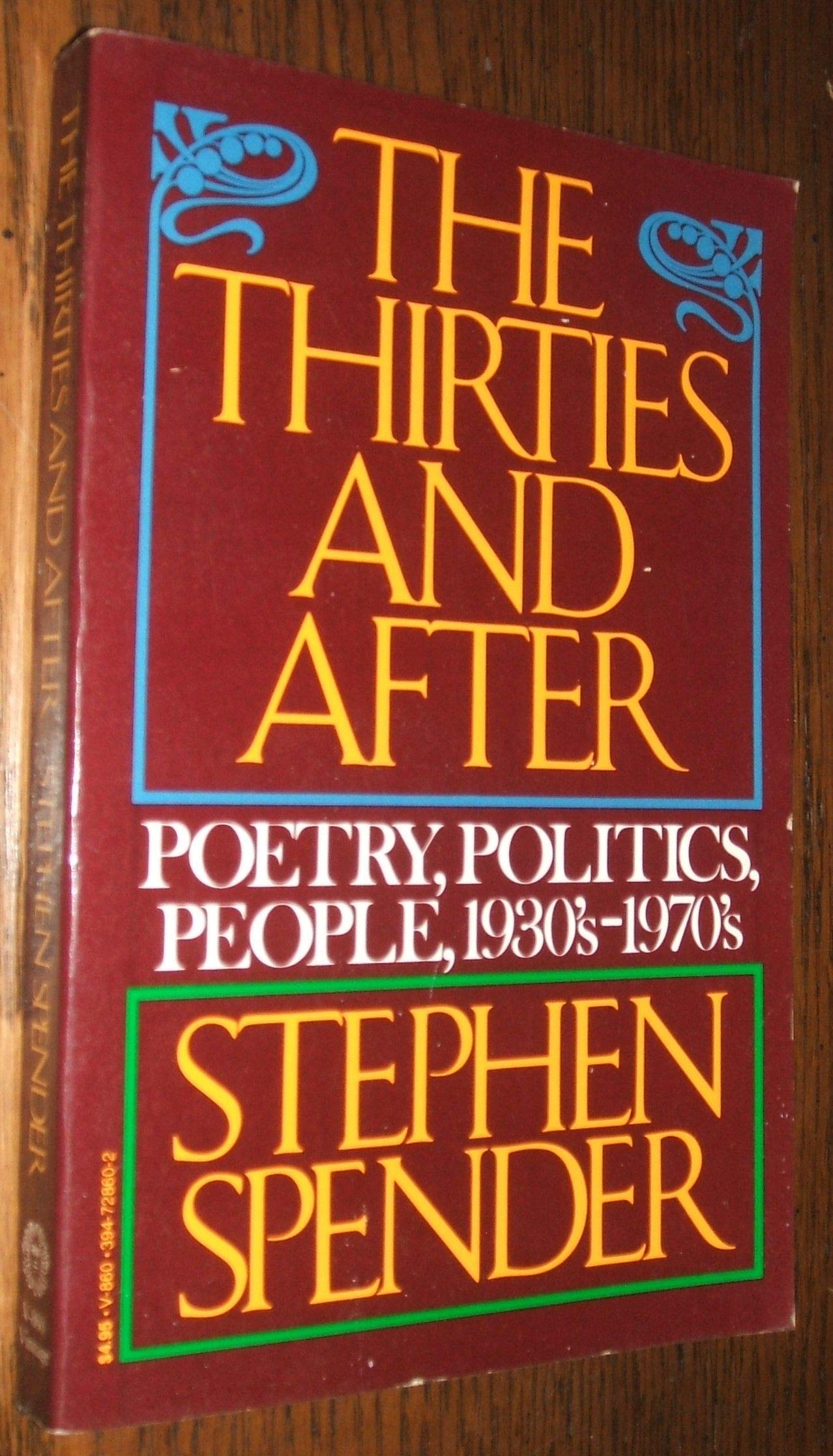 The Thirties and After: Poetry, Politics, People, 1933 - 1970 by ...
