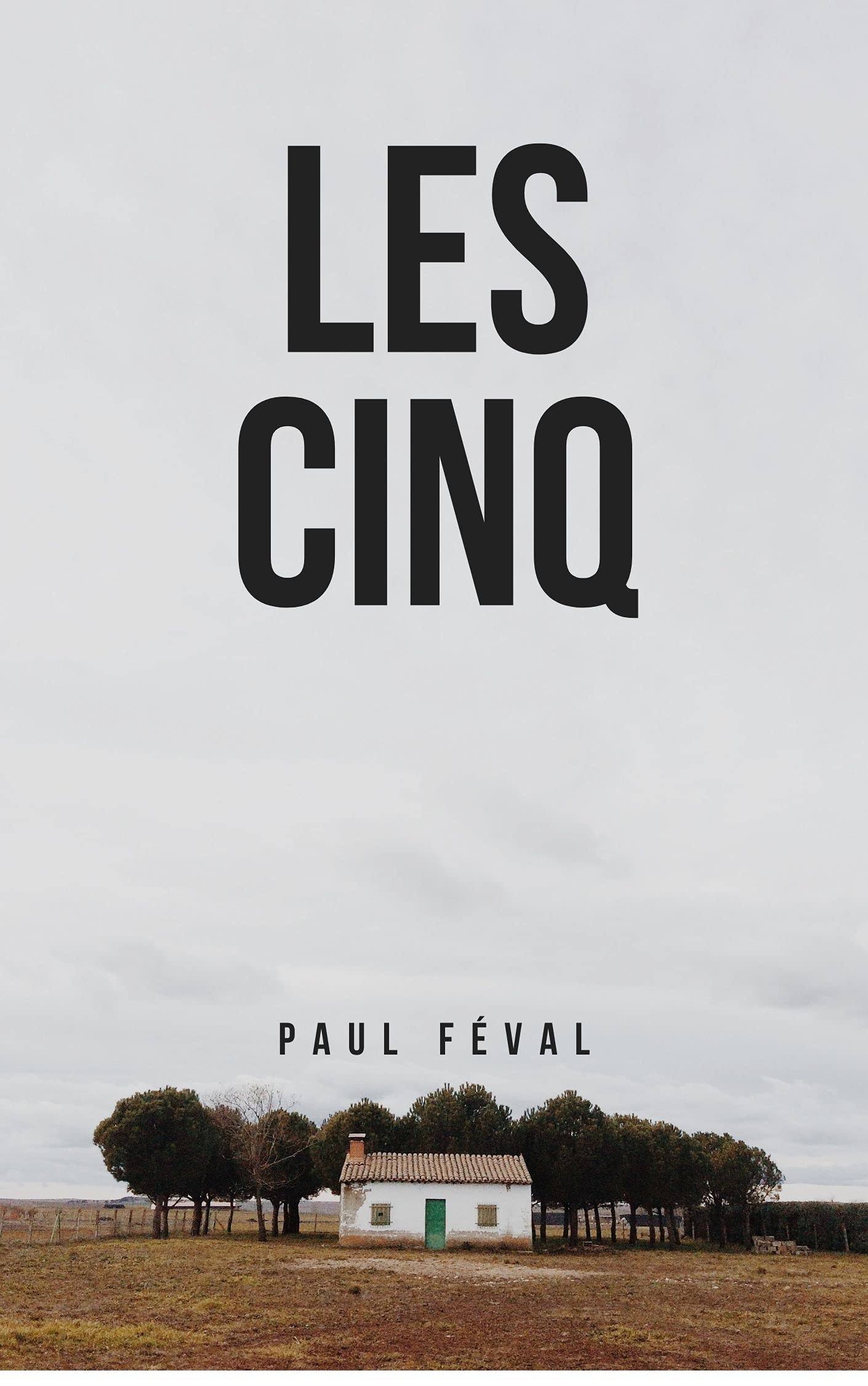 Les Cinq by Paul Féval père | Goodreads