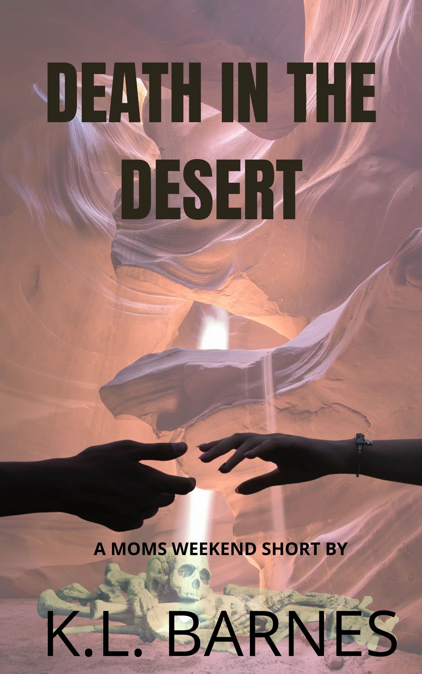 Death in the Desert (Moms Weekend #2) by K.L. Barnes | Goodreads