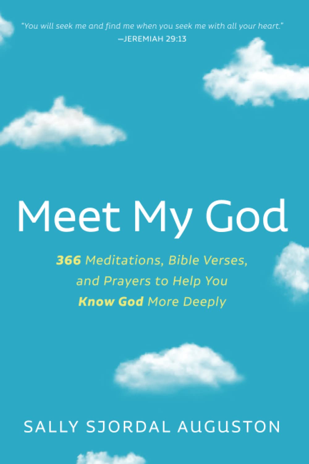 Meet My God: 366 Meditations, Bible Verses, and Prayers to Help You ...