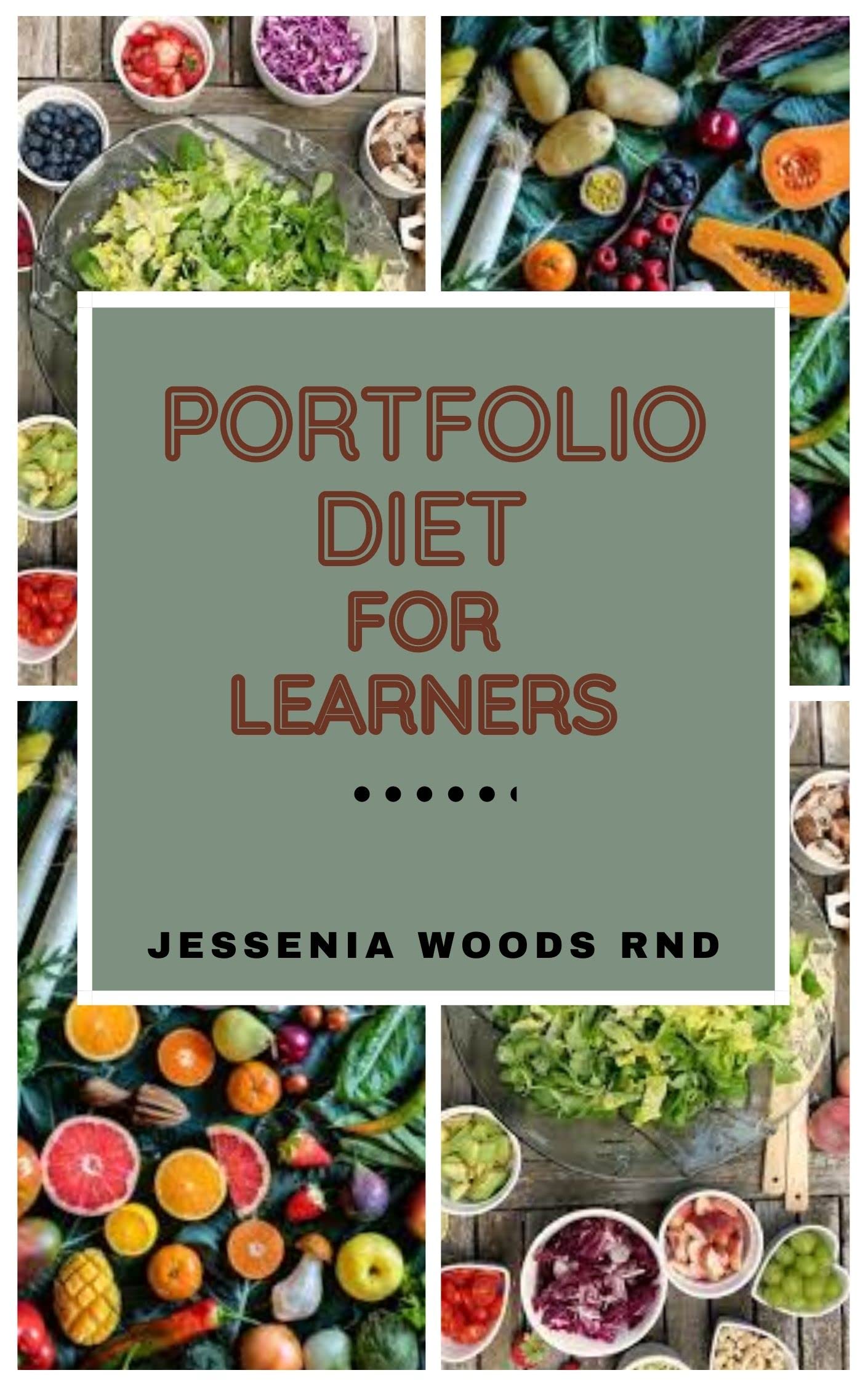 Portfolio Diet For Learners by JESSENIA WOODS RND | Goodreads